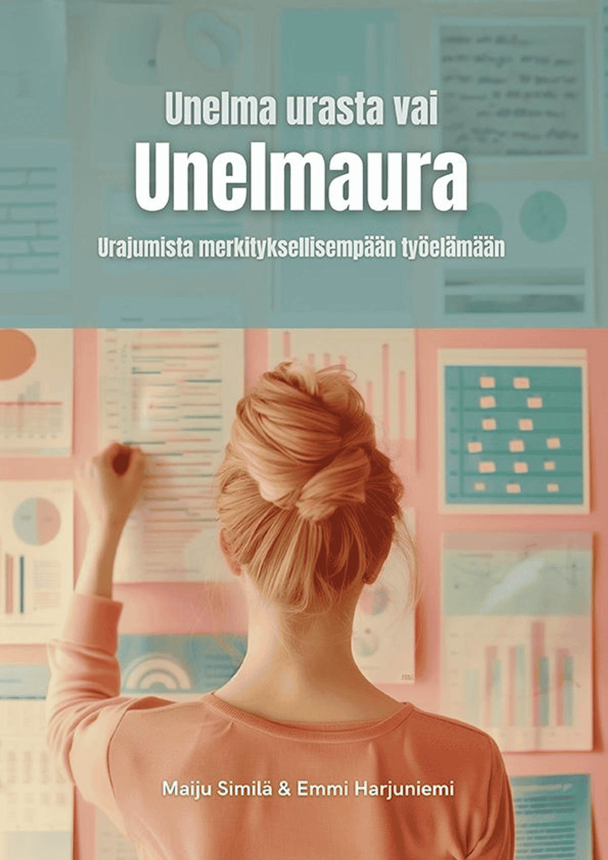 Similä, Unelma urasta vai Unelmaura - Urajumista merkityksellisempään ...