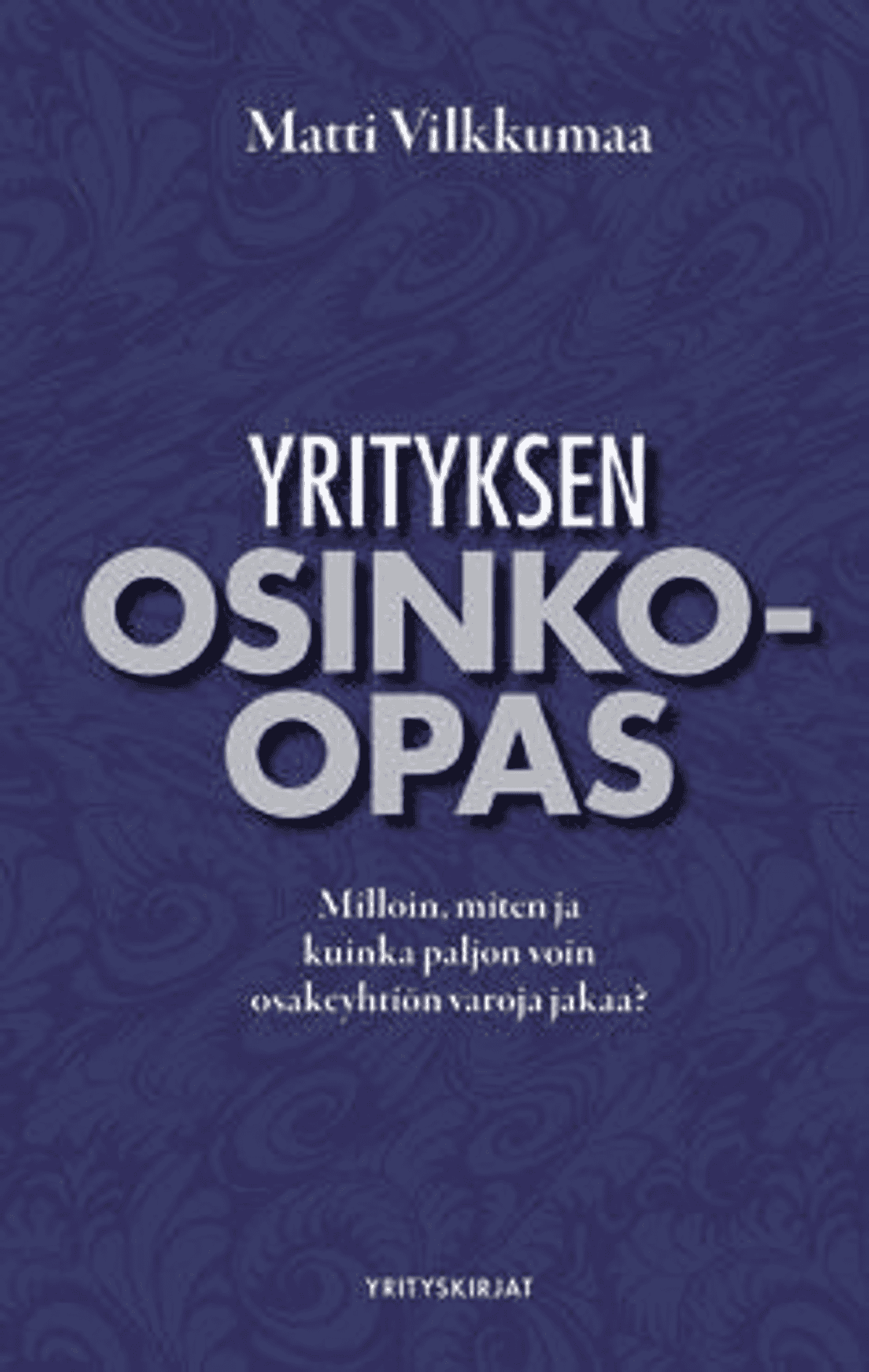 Vilkkumaa, Yrityksen osinko-opas - milloin, miten ja kuinka paljon voin ...