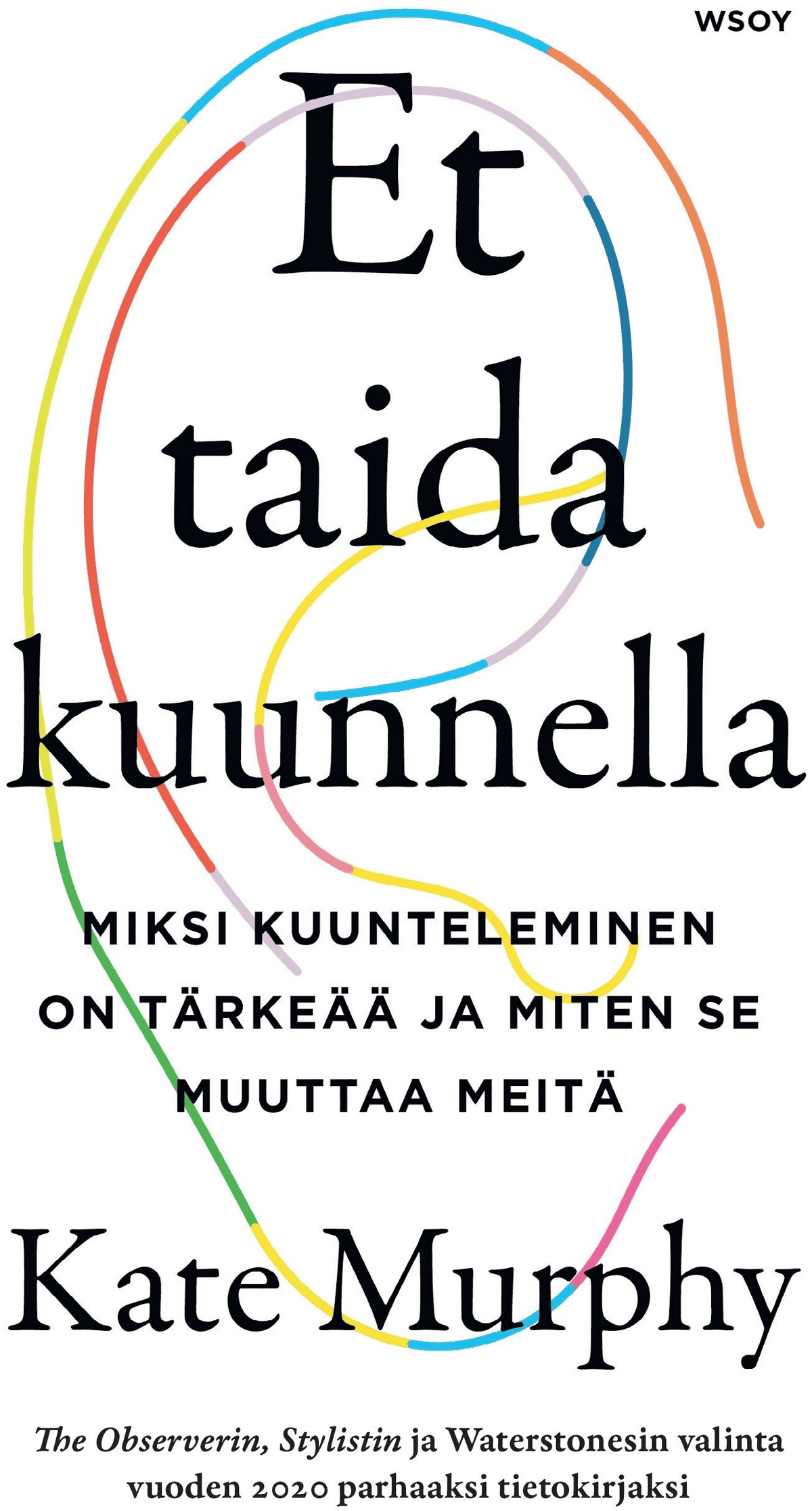 Murphy, Et taida kuunnella - Miksi kuunteleminen on tärkeää ja miten se ...
