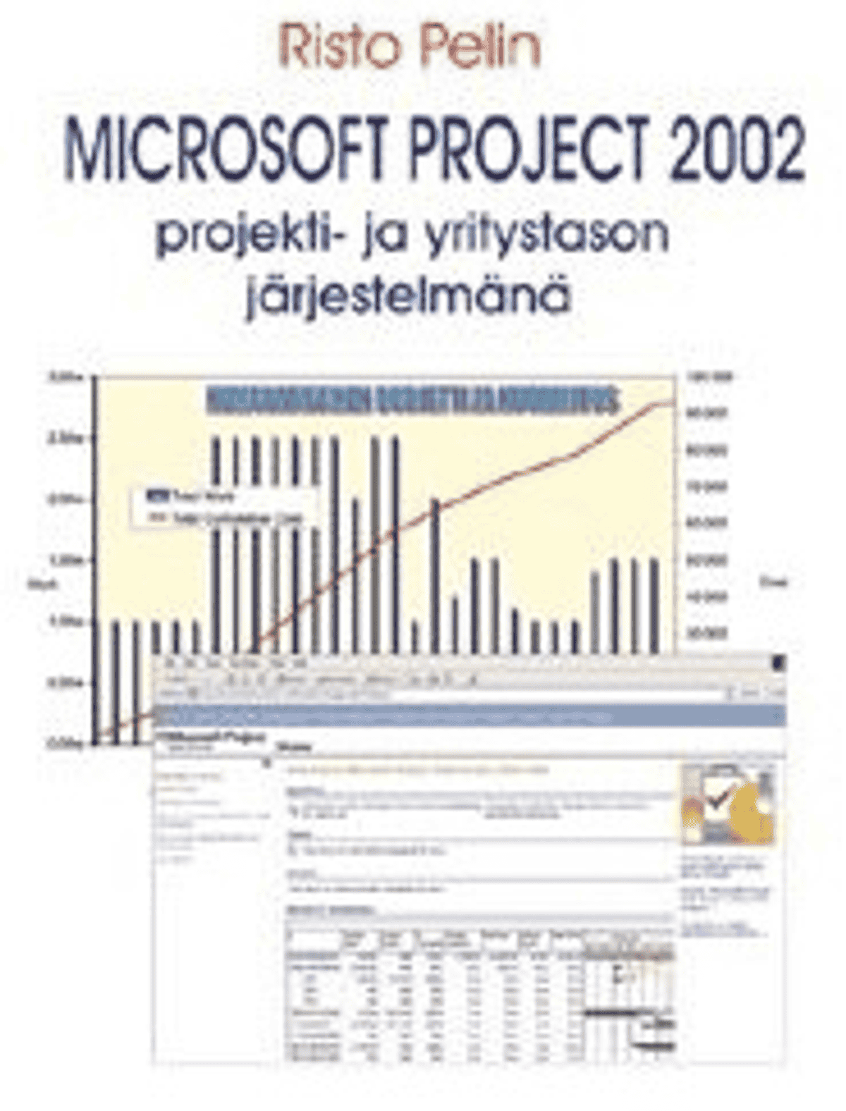 Pelin, Microsoft project 2002 projekti- ja yritystason järjestelmänä | Prisma.fi-verkkokauppa