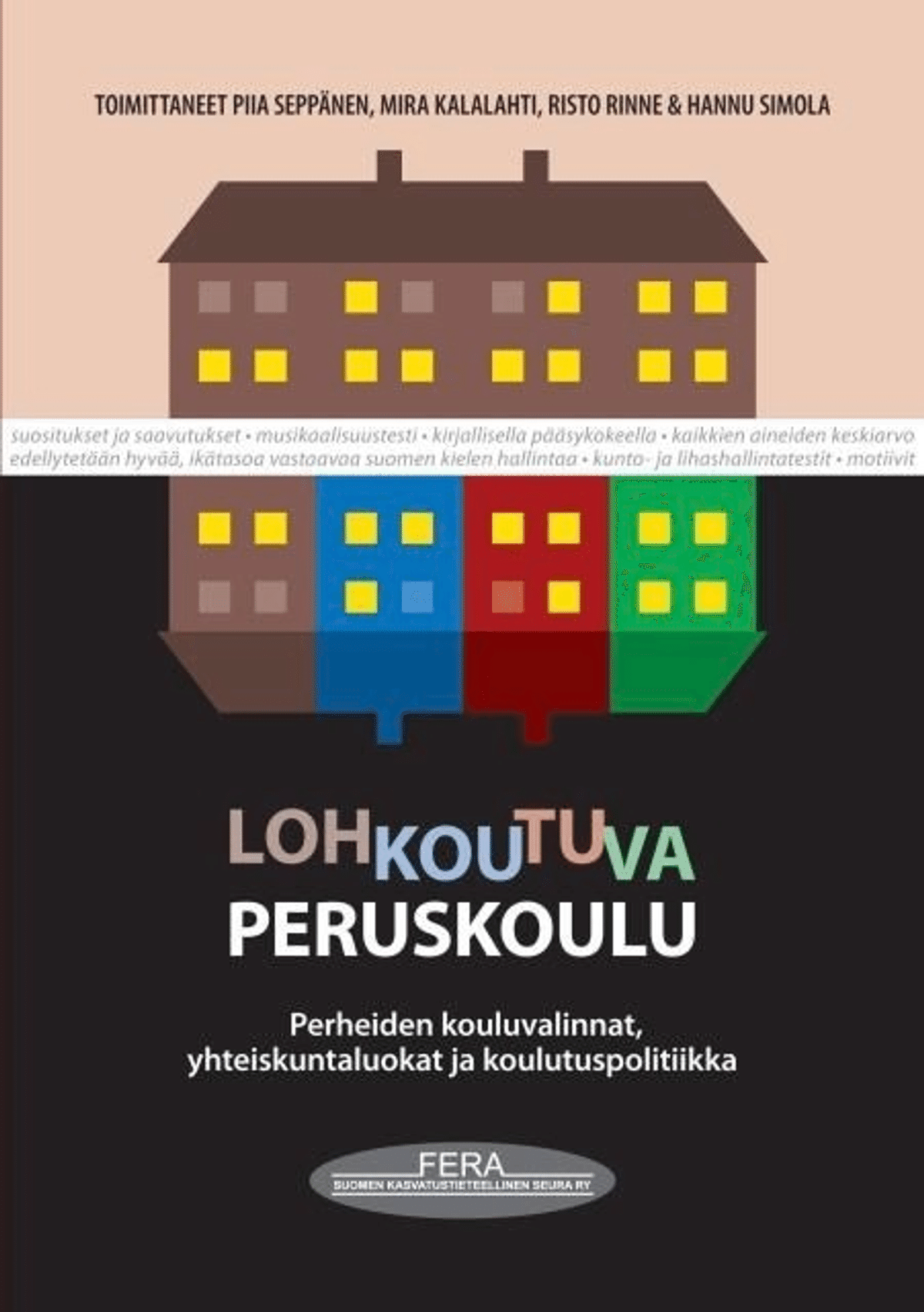 Lohkoutuva peruskoulu - Perheiden kouluvalinnat, yhteiskuntaluokat ja ...