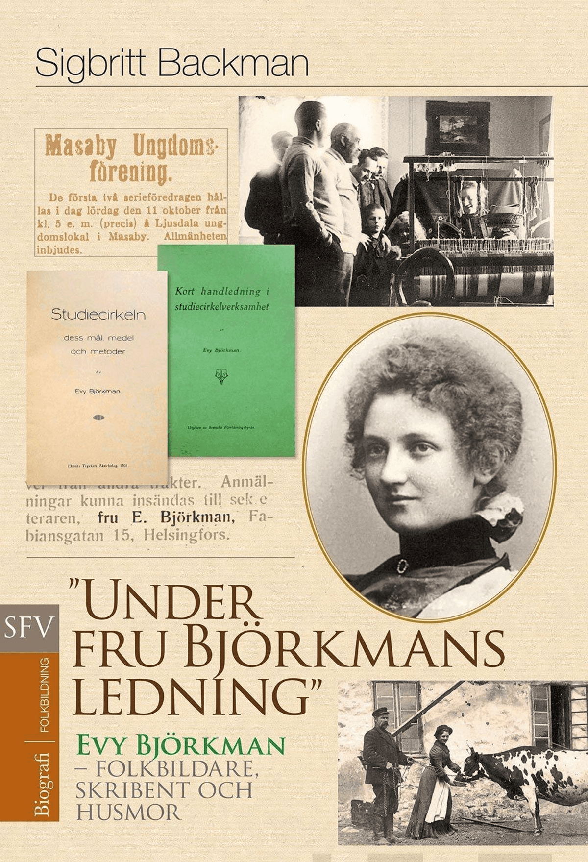 Backman, "Under fru Björkmans ledning" - Evy Björkman - folkbildare, skribent och husmor ...
