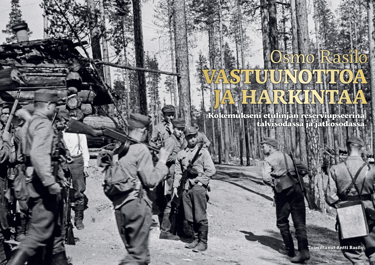 Rasilo, Vastuunottoa ja harkintaa - Kokemukseni etulinjan ...