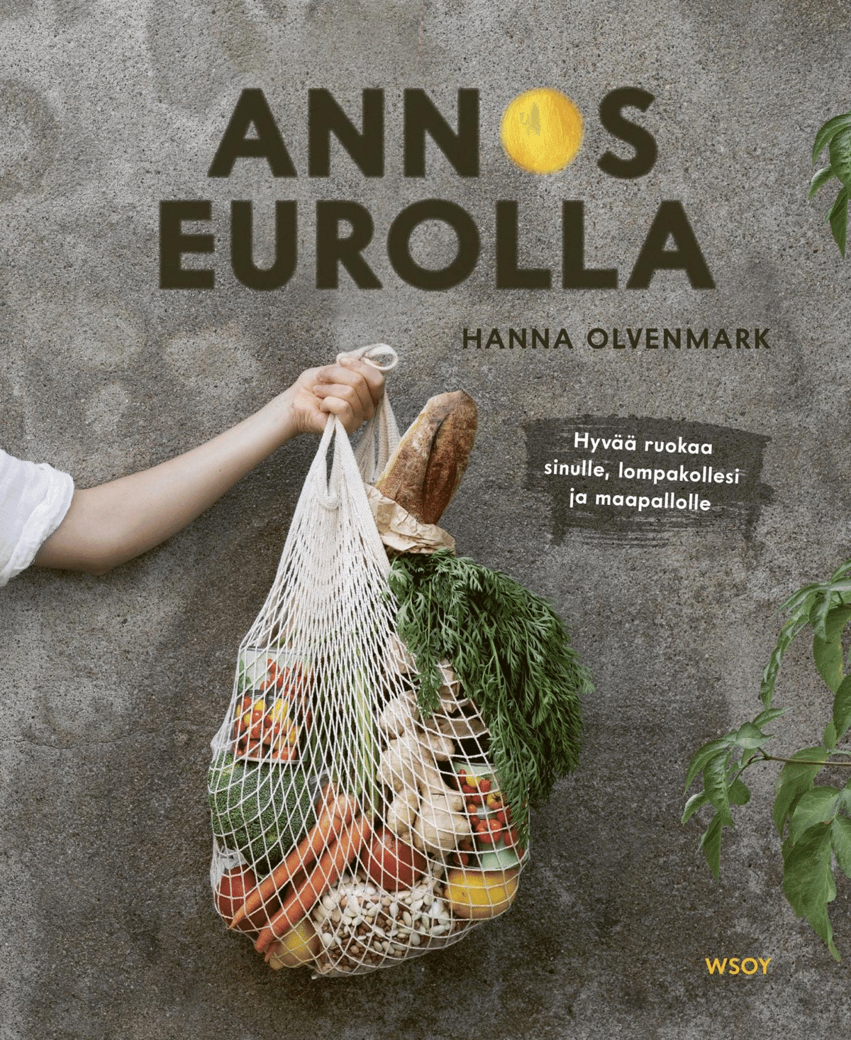 Olvenmark, Annos eurolla - Hyvää ruokaa sinulle, lompakollesi ja ...