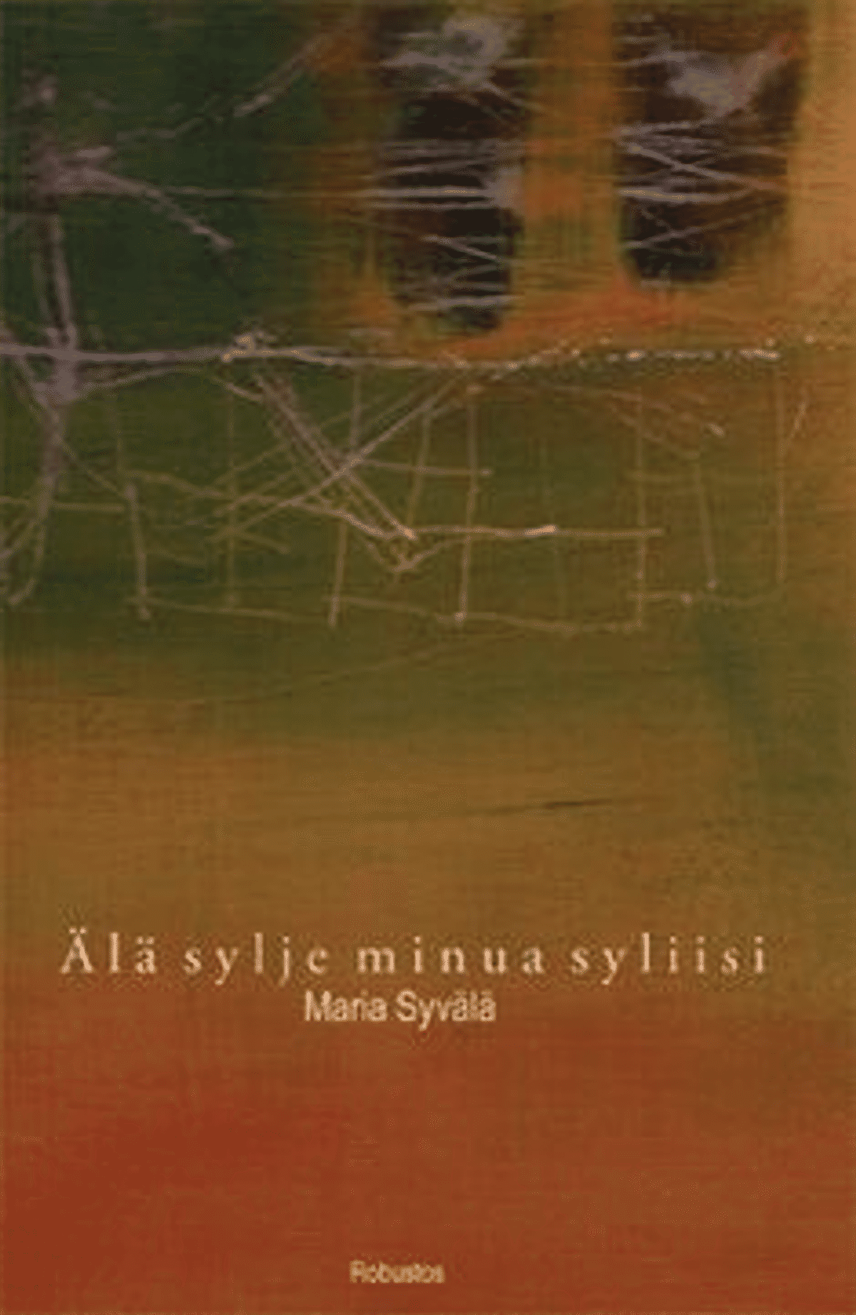 Syvälä, Älä sylje minua syliisi | Prisma.fi-verkkokauppa