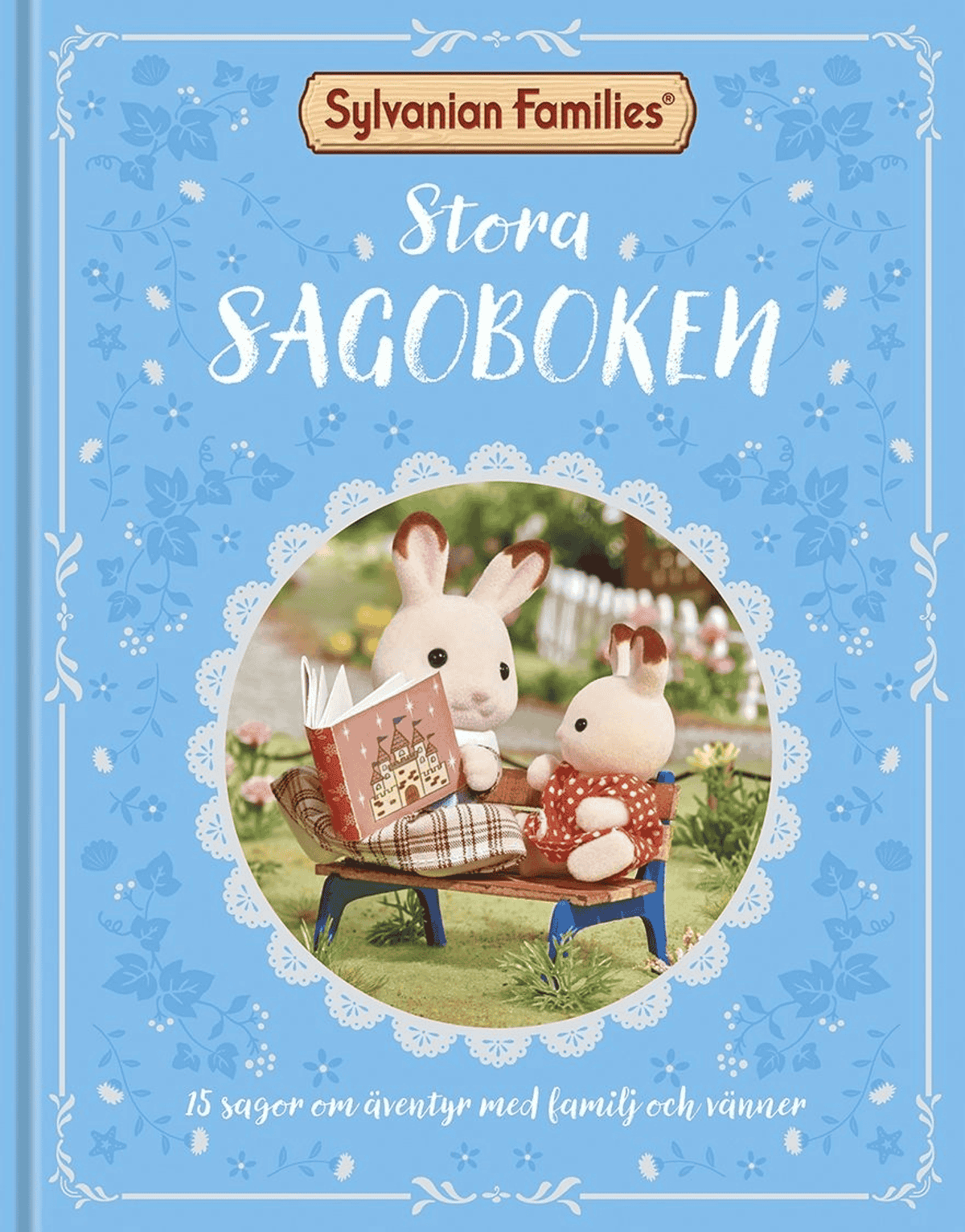 Stora sagoboken - 15 sagor om äventyr med familj och vänner | Prisma.fi-verkkokauppa