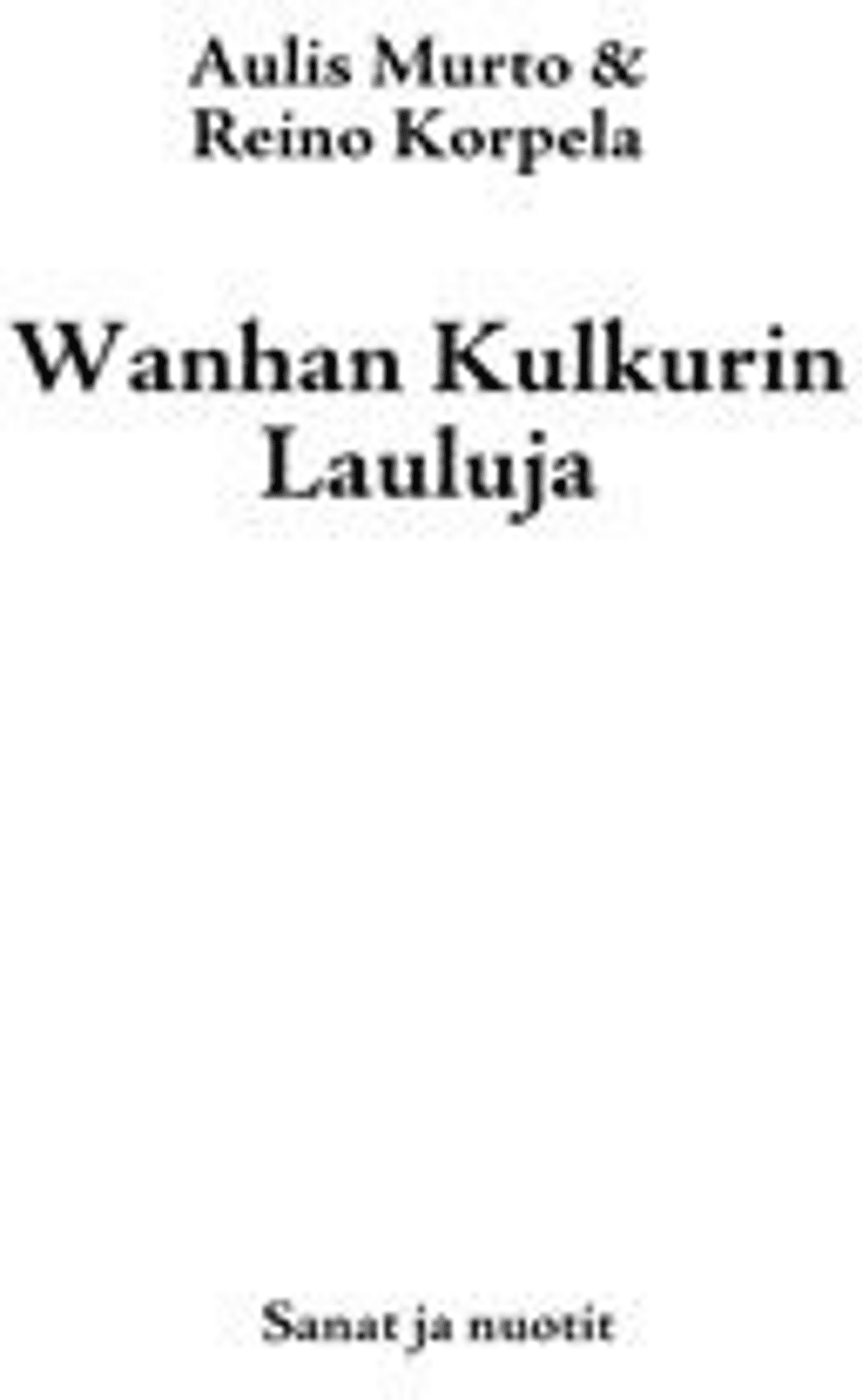 Wanhan Kulkurin lauluja - sanat ja nuotit | Prisma.fi-verkkokauppa