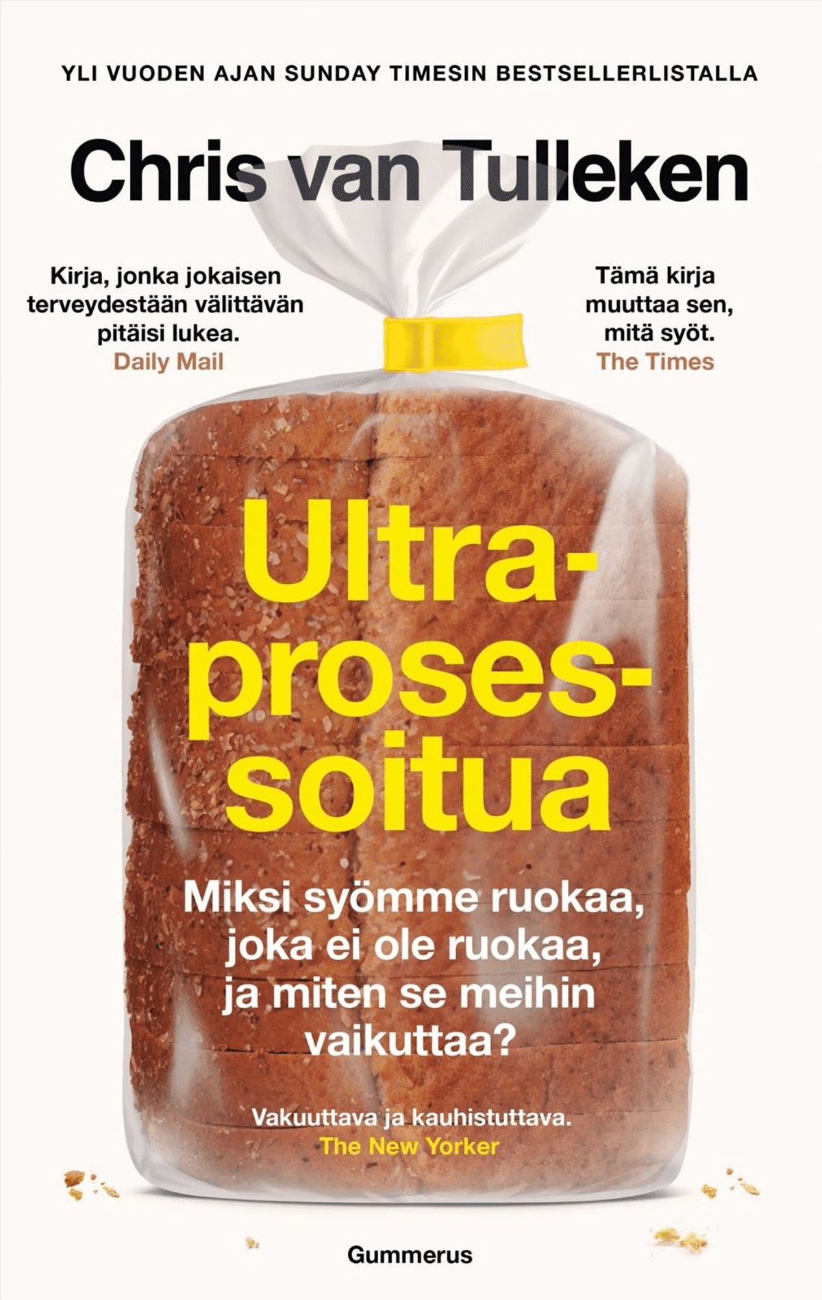Tulleken, Ultraprosessoitua - Miksi syömme ruokaa, joka ei ole ruokaa ...