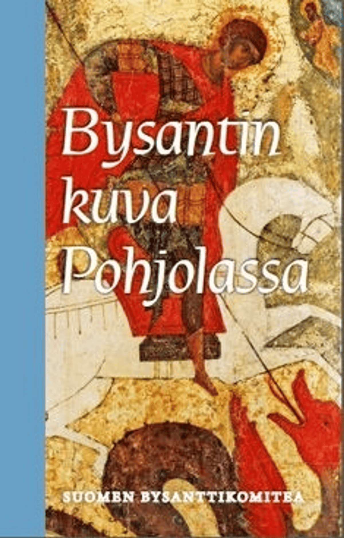 Bysantin kuva Pohjolassa | Prisma.fi-verkkokauppa