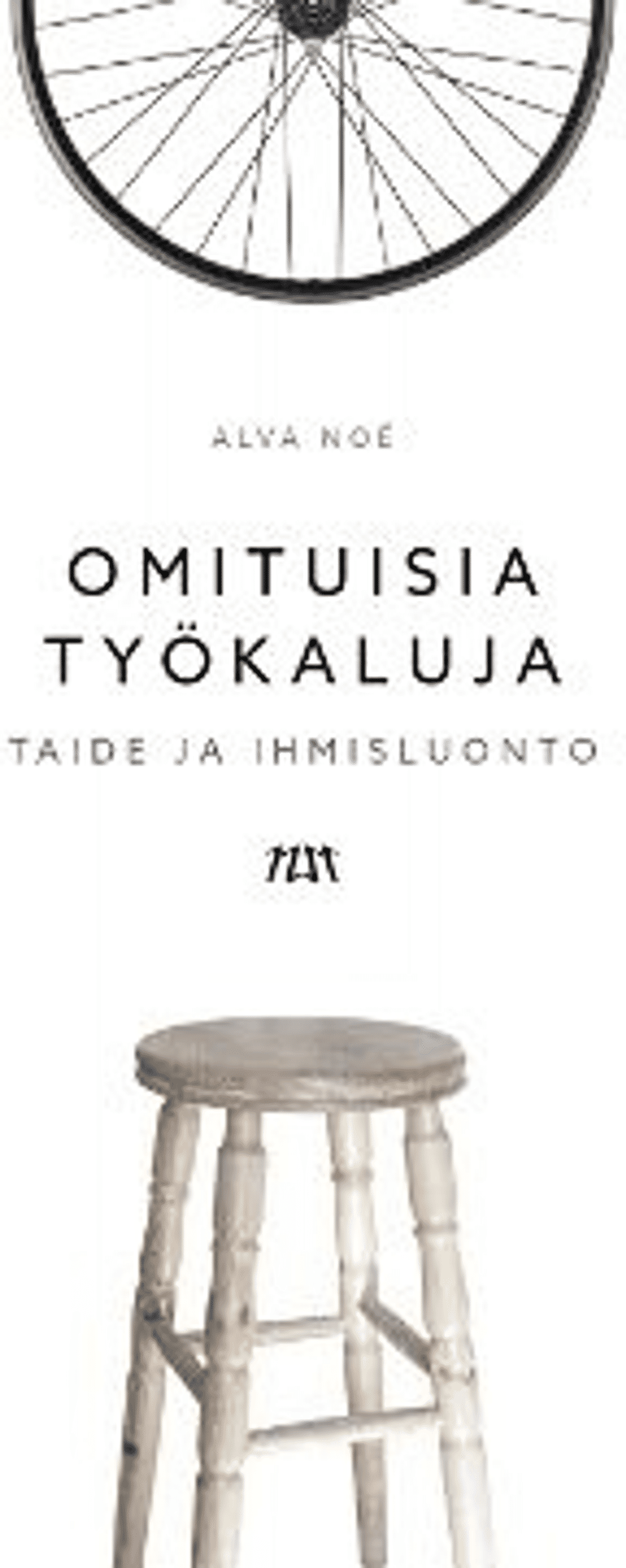 Noë, Omituisia työkaluja - Taide ja ihmisluonto | Prisma.fi-verkkokauppa