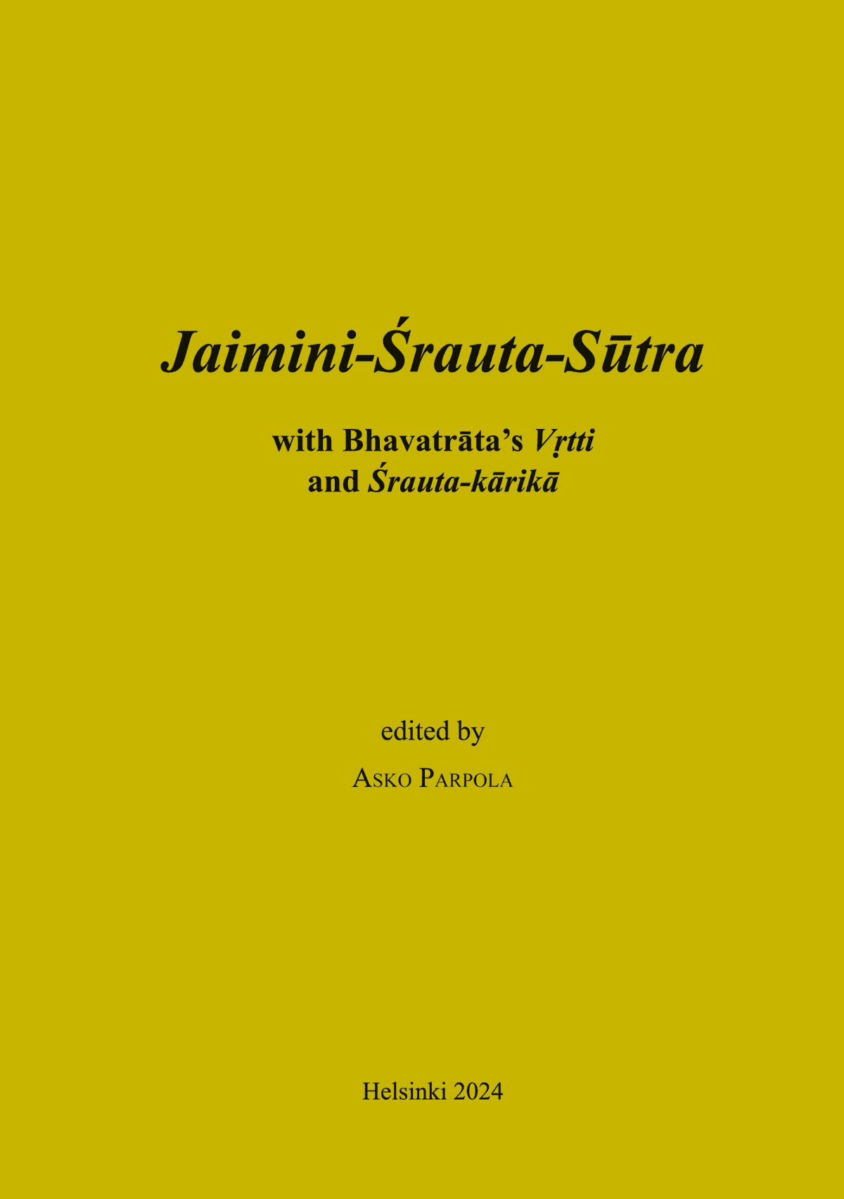 Jaimini-Srauta-Sutra with Bhavatrata's Vrtti and Srauta-karika | Prisma ...