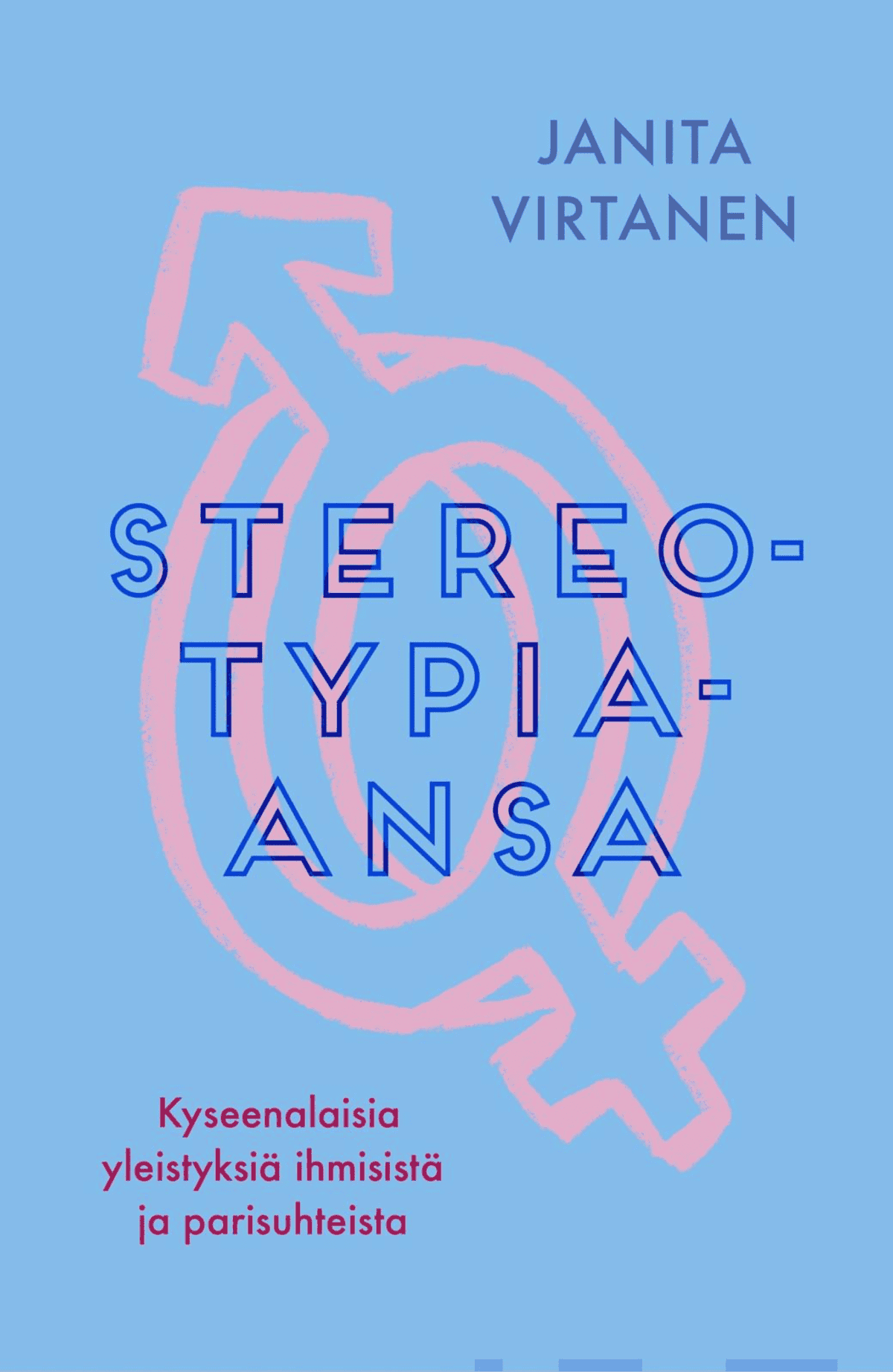 Virtanen, Stereotypia-ansa - Kyseenalaisia yleistyksiä ihmisistä ja ...