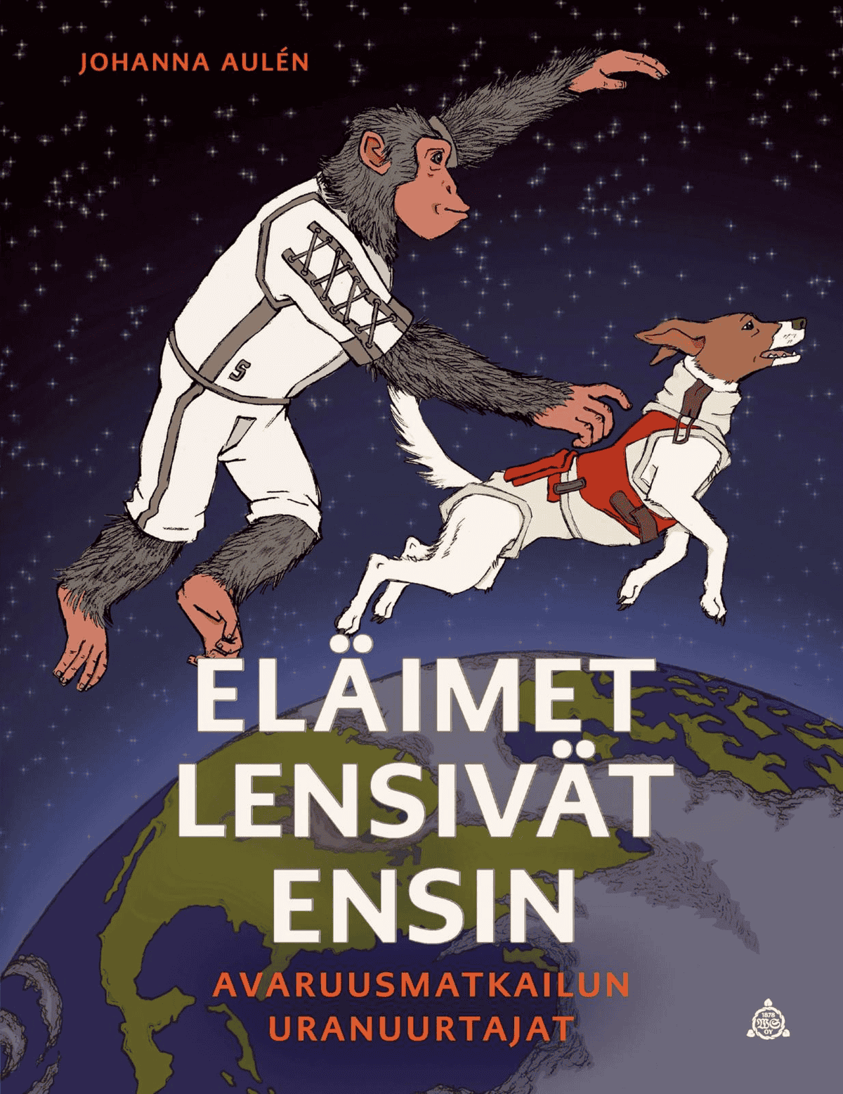 Aulén, Eläimet lensivät ensin - Avaruusmatkailun uranuurtajat | Prisma ...