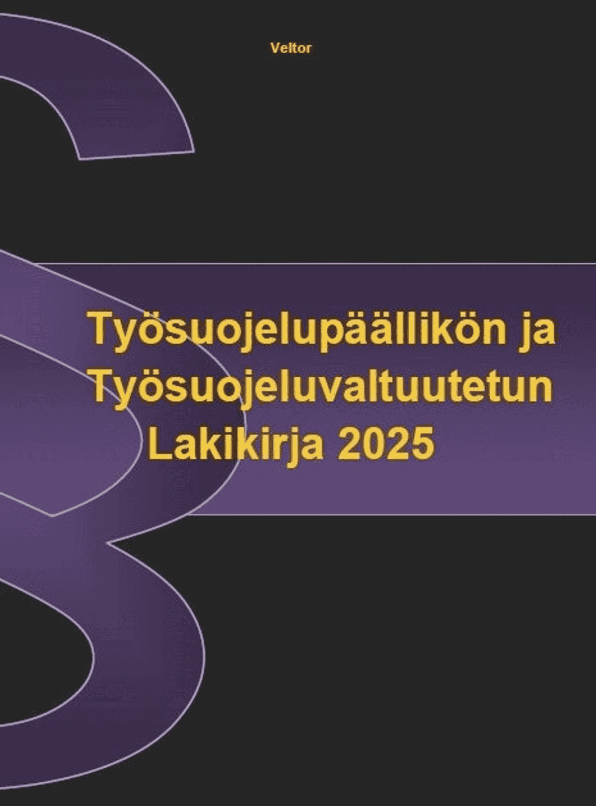 Työsuojelupäällikön ja Työsuojeluvaltuutetun Lakikirja 2025 | Prisma.fi ...