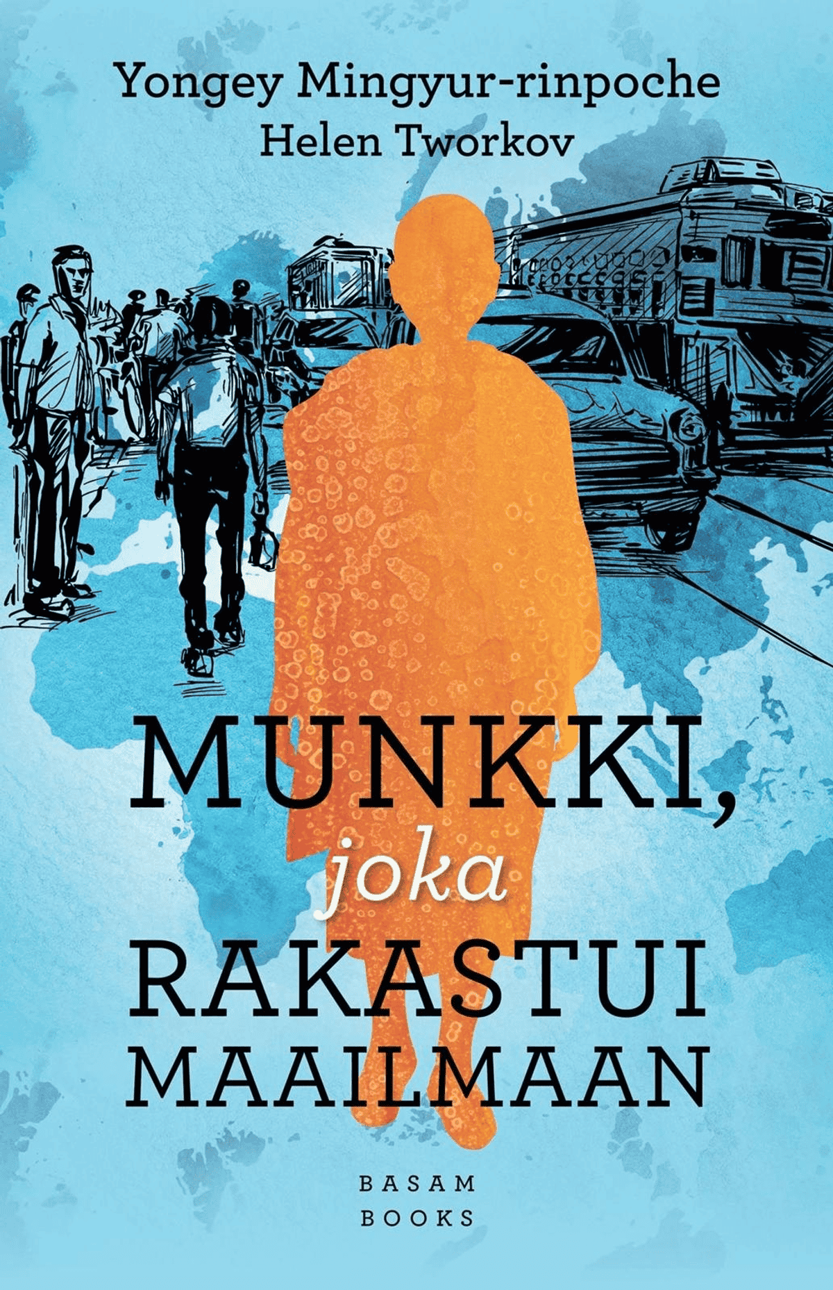 Mingyur-rinpoche, Munkki, joka rakastui maailmaan | Prisma.fi-verkkokauppa