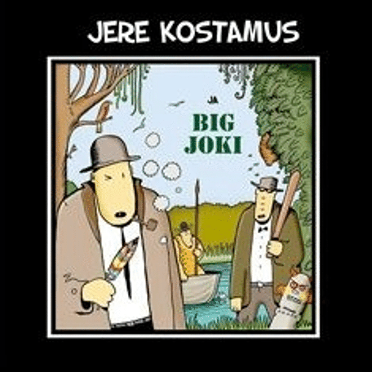 Holopainen, Jere Kostamus ja Big joki | Prisma.fi-verkkokauppa