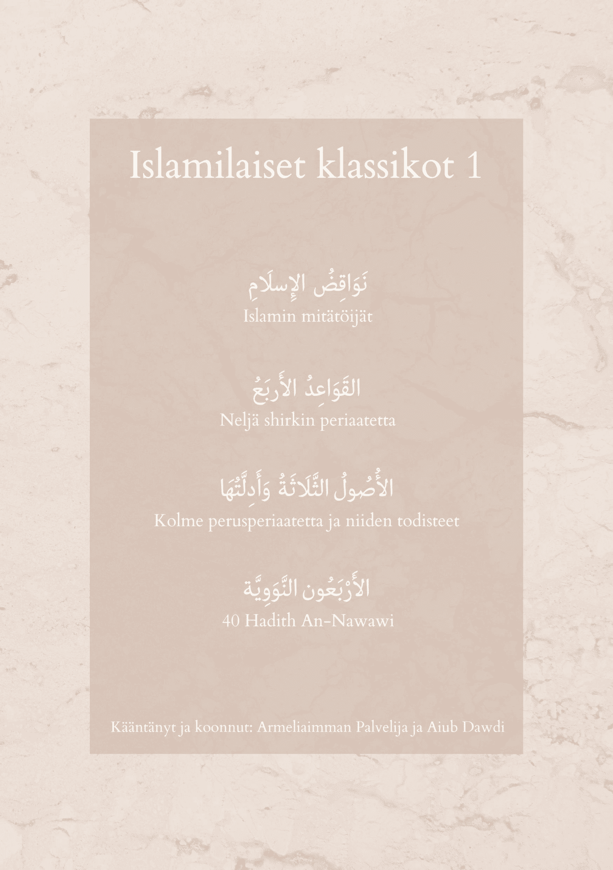 Armeliaimman Palvelija, Islamilaiset klassikot 1 - Islamin mitätöijät ...