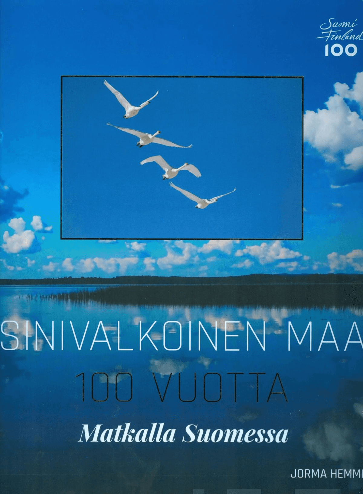 Hemmi, Sinivalkoinen maa 100 vuotta - Matkalla Suomessa | Prisma.fi-verkkokauppa