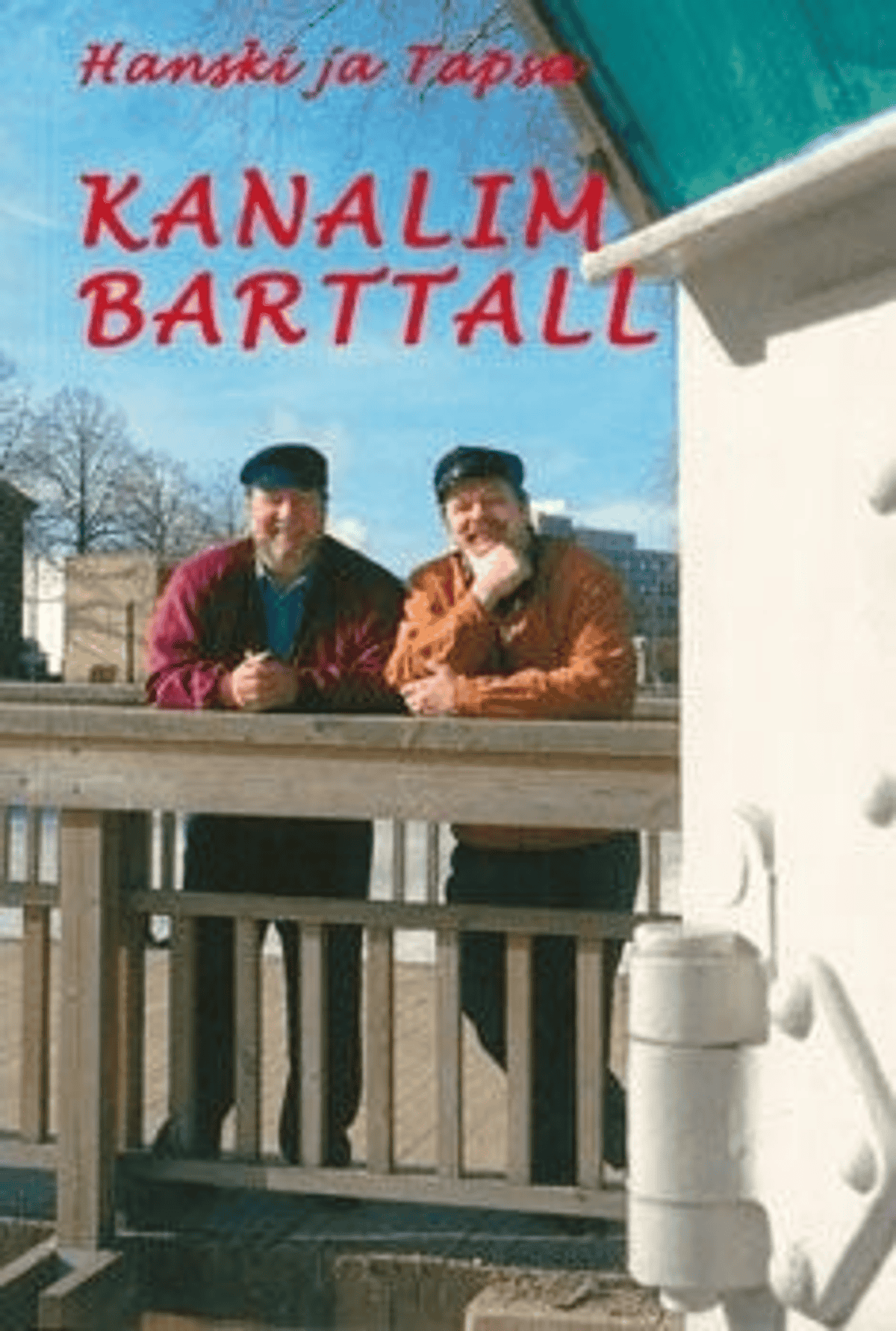 Heino, Hanski ja Tapsa - kanalim barttall | Prisma.fi-verkkokauppa