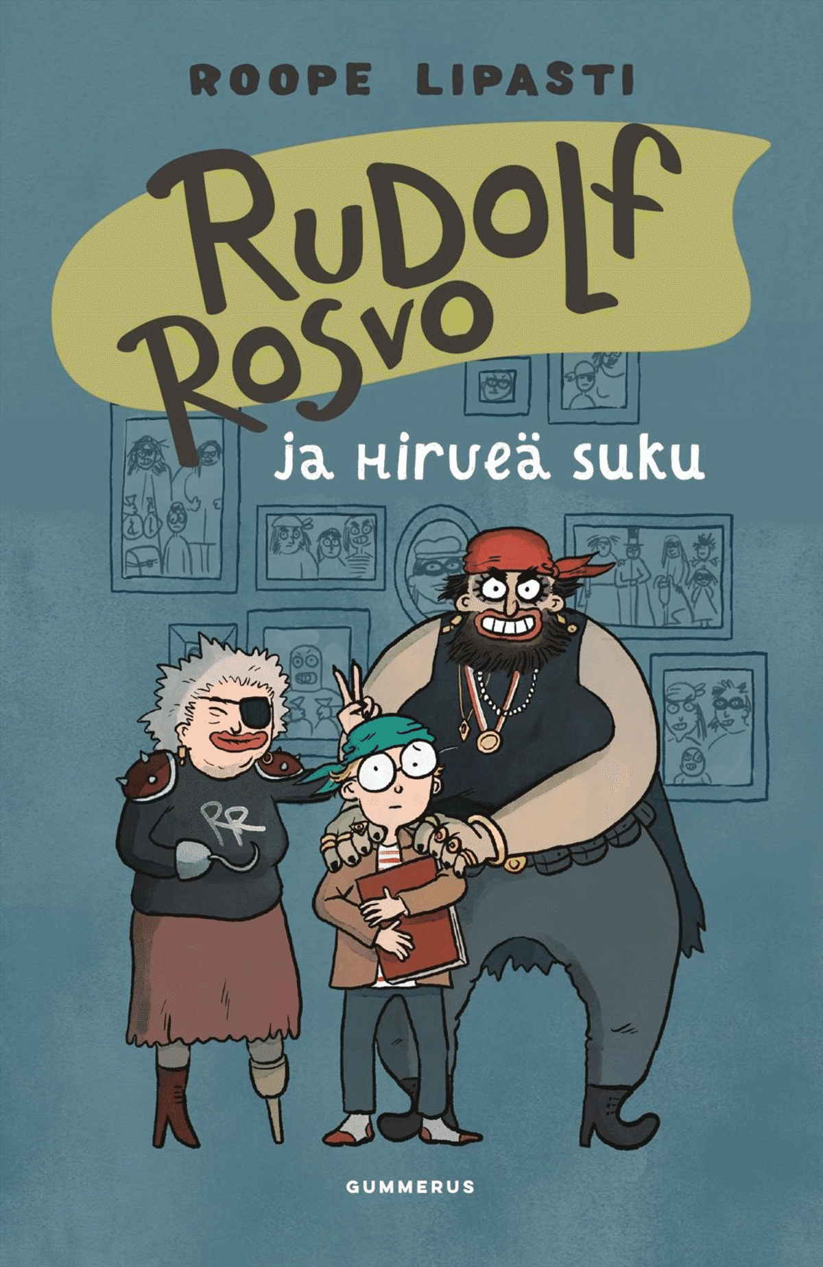 Lipasti, Rudolf Rosvo ja hirveä suku | Prisma.fi-verkkokauppa
