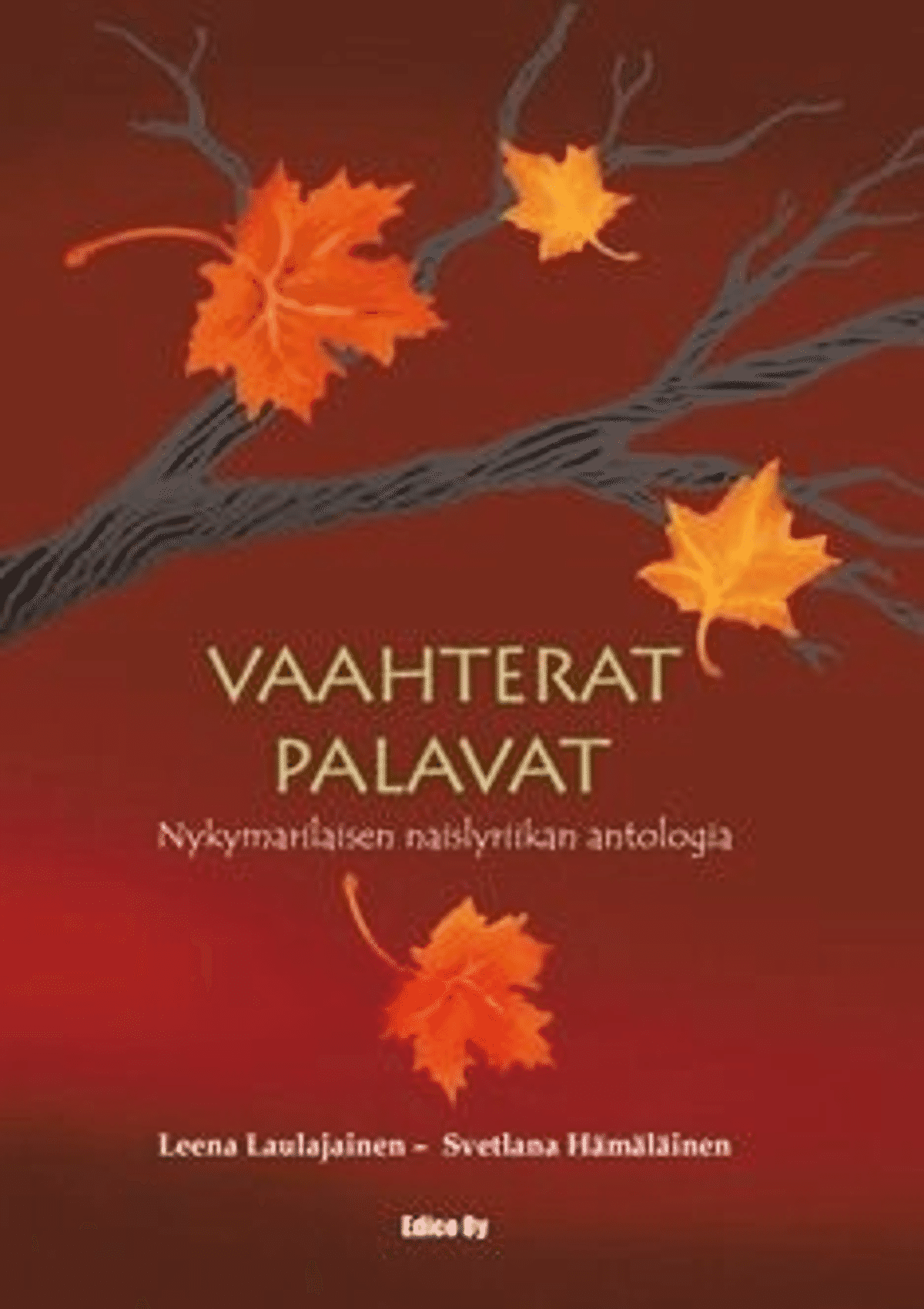 Laulajainen, Vaahterat palavat - nykymarilaisen naislyriikan antologia ...