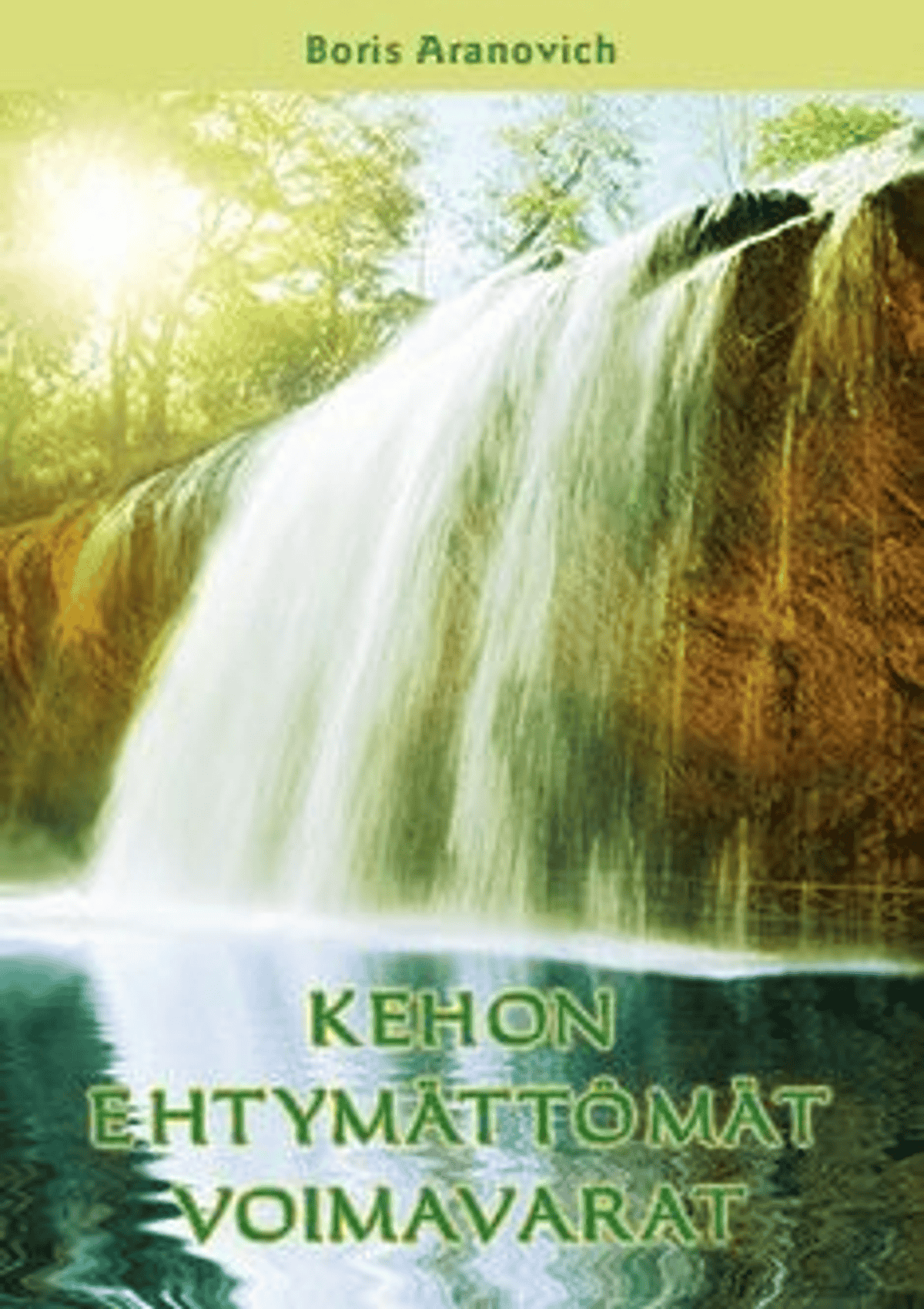 Aranovich, Kehon ehtymättömät voimavarat | Prisma.fi-verkkokauppa