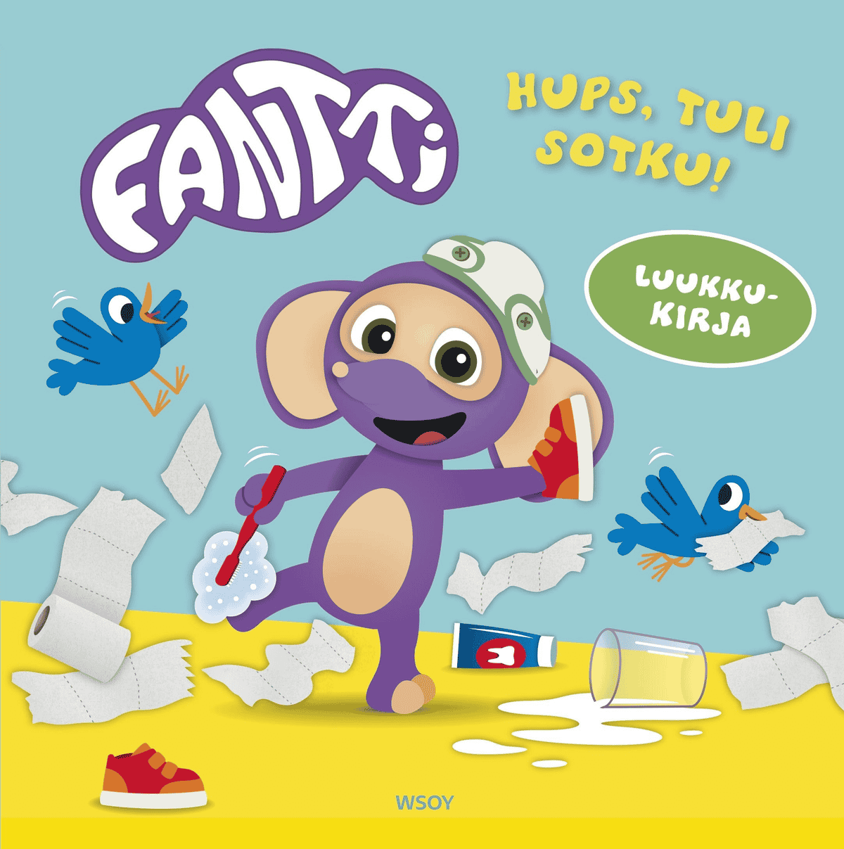 Fantti: Hups, tuli sotku! | Prisma.fi-verkkokauppa