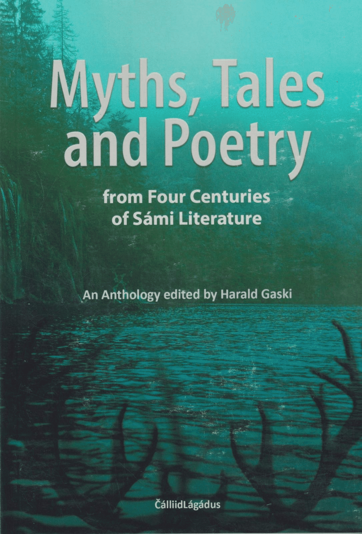 Myths, Tales and Poetry from Four Centuries of Sámi Literature | Prisma ...