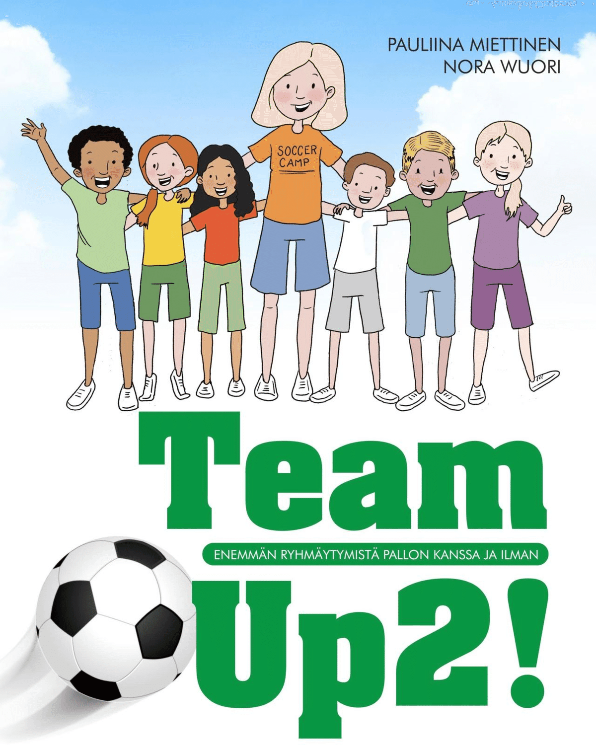 Miettinen, Team Up2! - Enemmän ryhmäytymistä pallon kanssa ja ilman ...