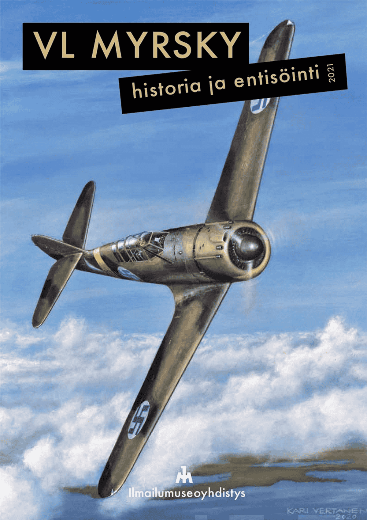 Myllymäki, VL Myrsky - Historia ja entisöinti 2021 | Prisma.fi-verkkokauppa