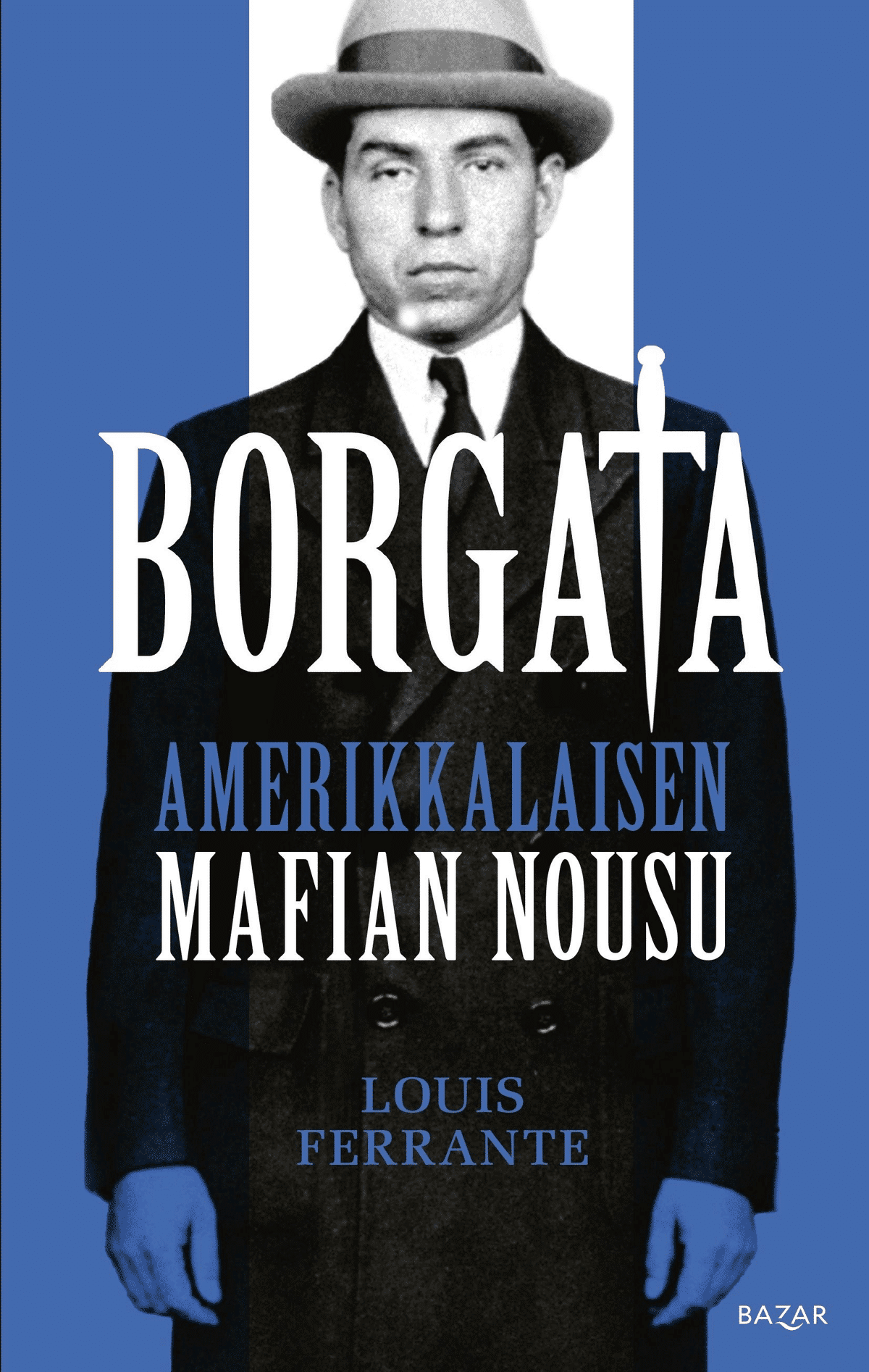 Ferrante, Borgata: amerikkalaisen mafian nousu | Prisma.fi-verkkokauppa