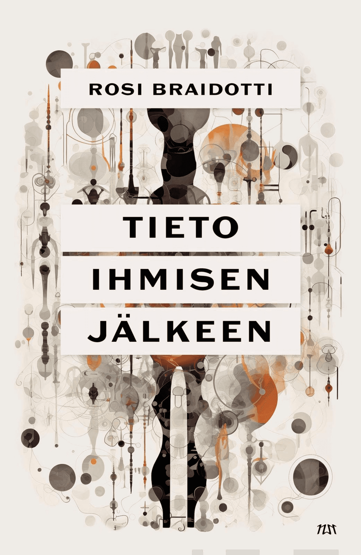 Braidotti, Tieto ihmisen jälkeen | Prisma.fi-verkkokauppa