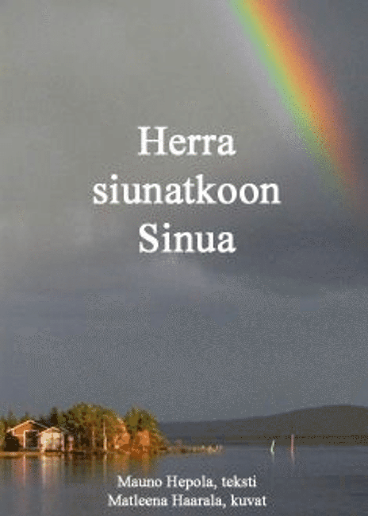 Hepola, Herra siunatkoon Sinua | Prisma.fi-verkkokauppa