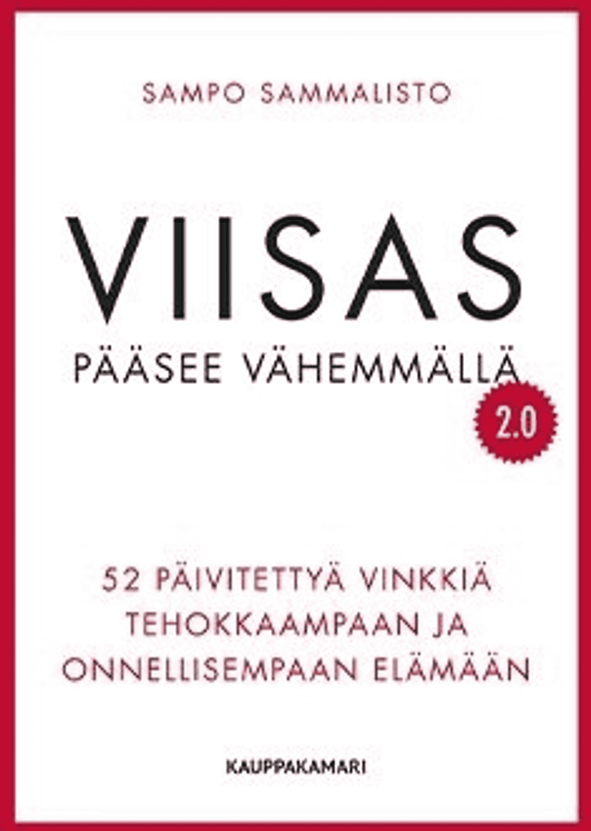 Sammalisto, Viisas pääsee vähemmällä 2.0 - 52 päivitettyä vinkkiä ...