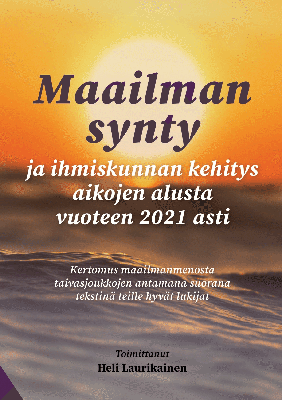 Maailman synty ja ihmiskunnan kehitys aikojen alusta vuoteen 2021 ...