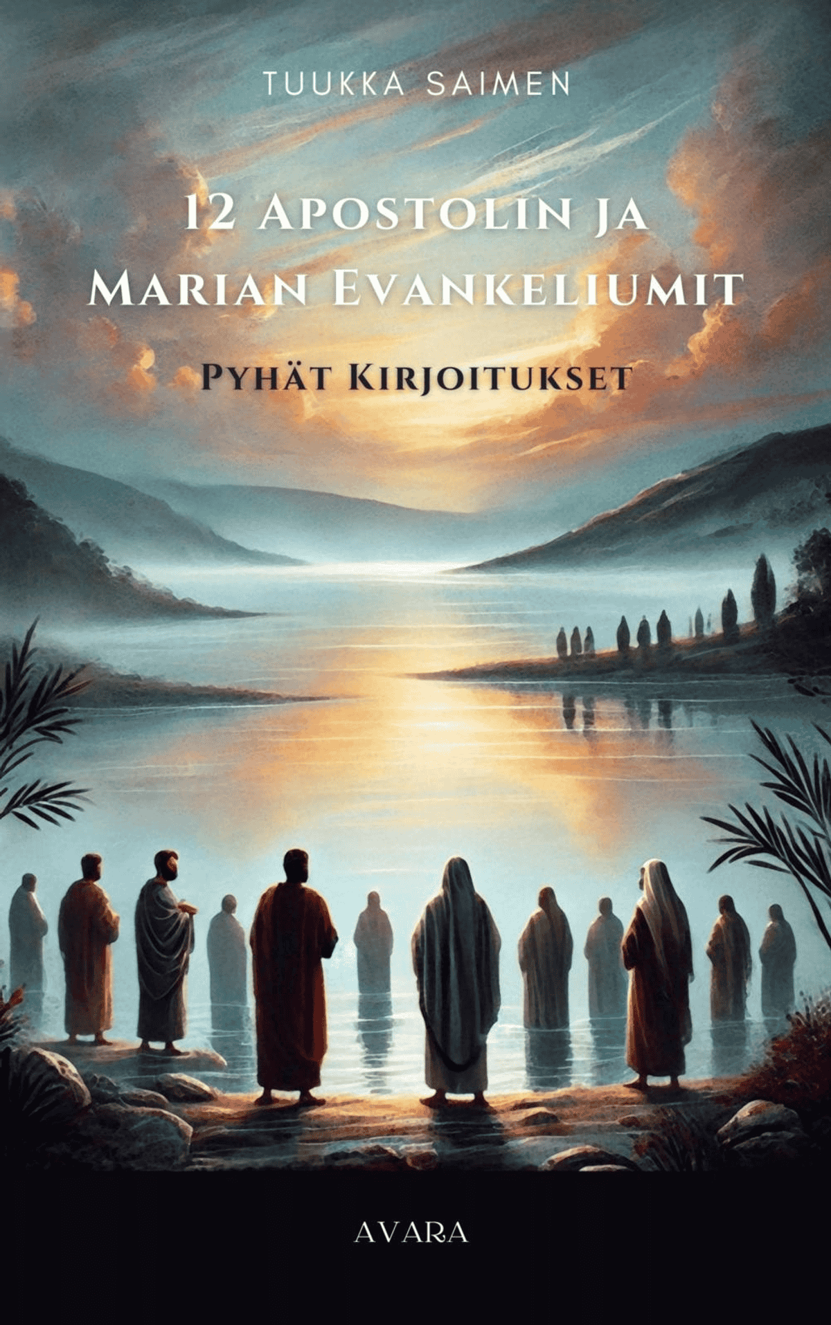 Saimen, 12 apostolin ja Marian evankeliumit - Pyhät kirjoitukset ...