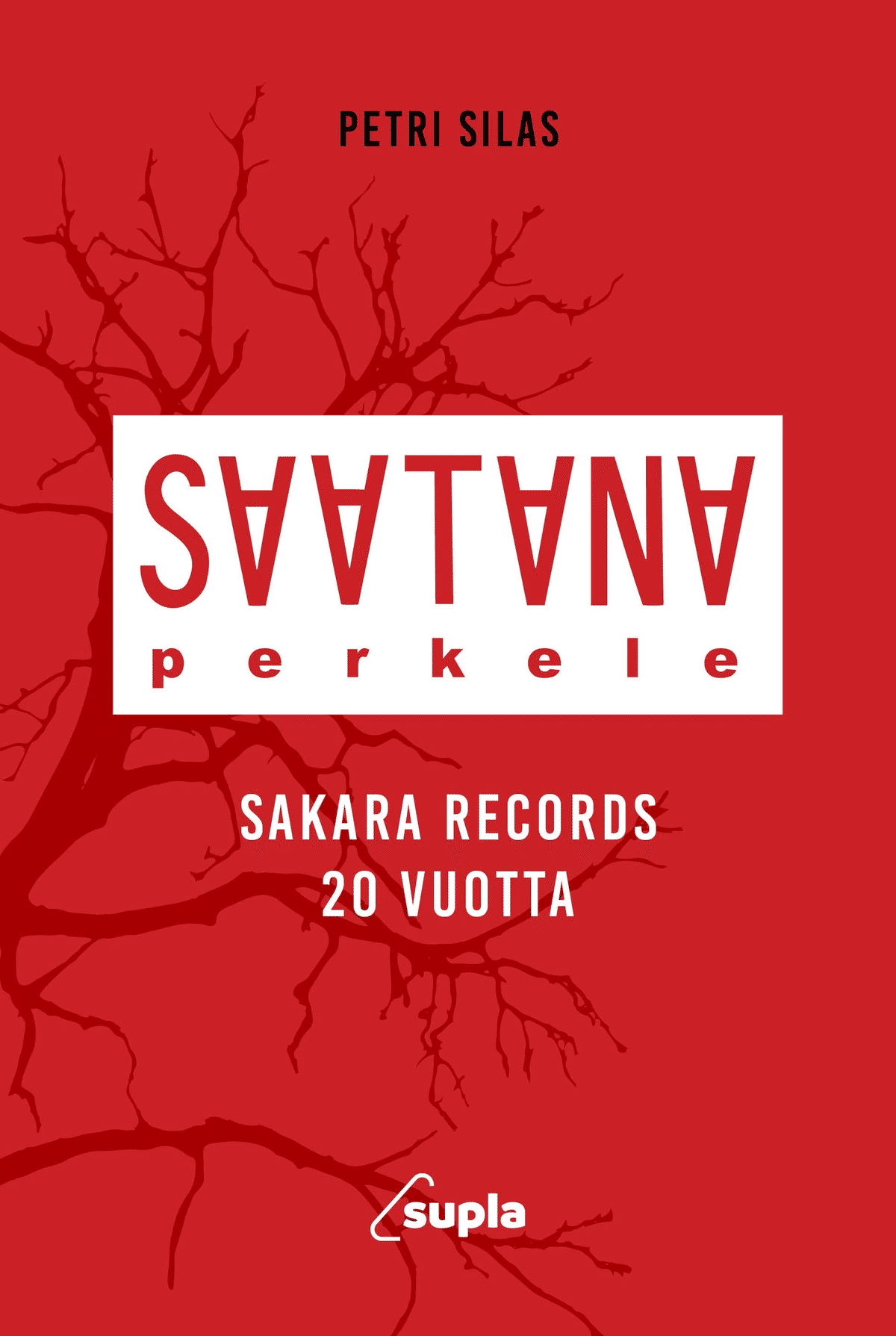 Silas, Saatana perkele - Sakara Records 20 vuotta | Prisma.fi-verkkokauppa