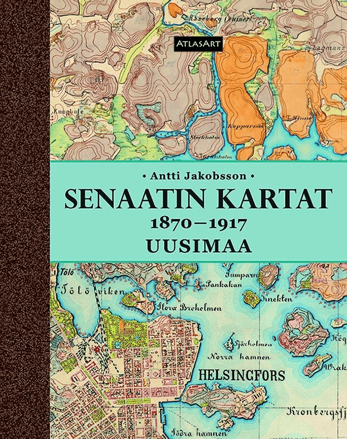 Jakobsson, Senaatin kartat 1870-1917 - Uusimaa | Prisma.fi-verkkokauppa