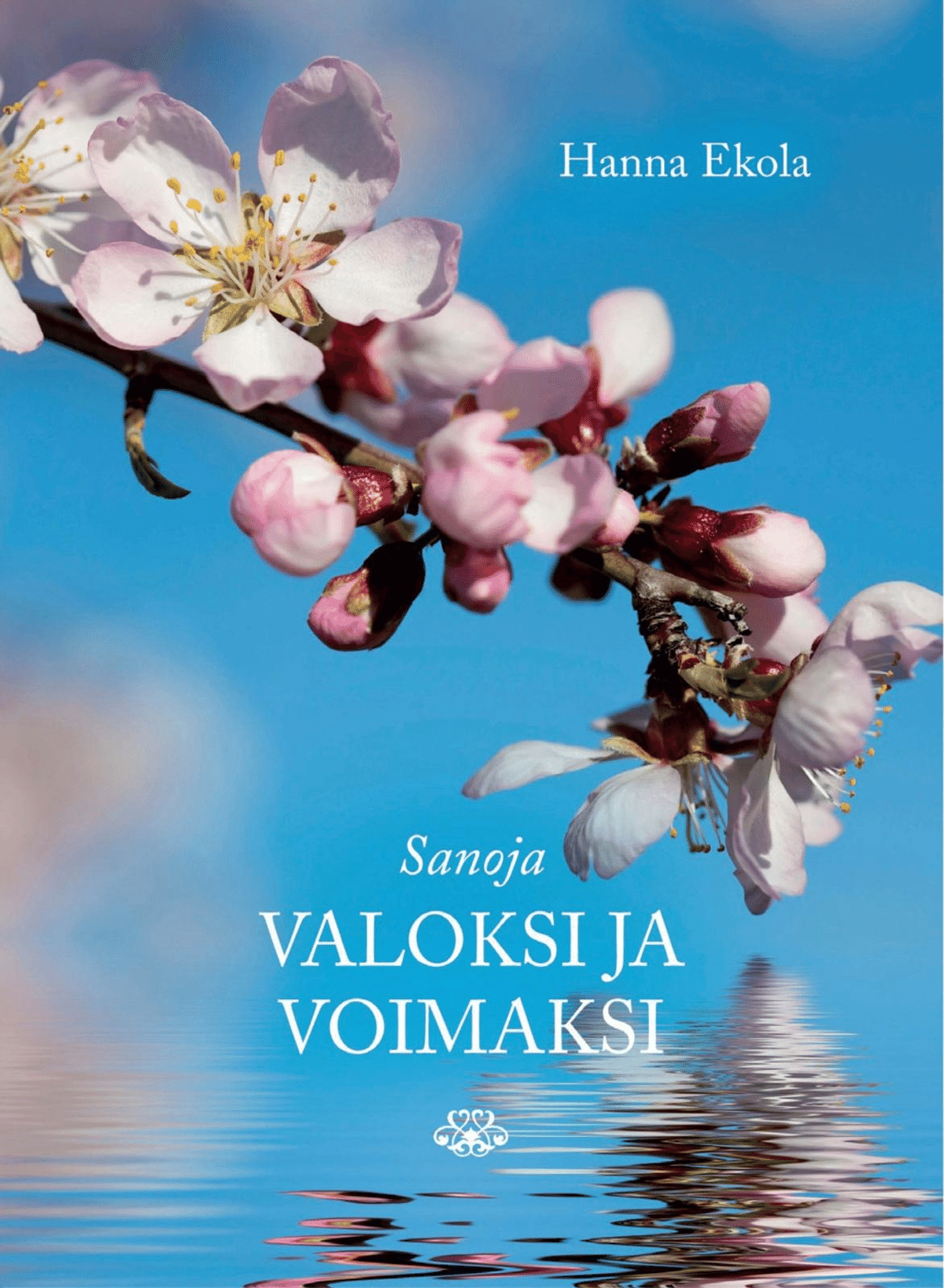 Ekola, Sanoja valoksi ja voimaksi | Prisma.fi-verkkokauppa