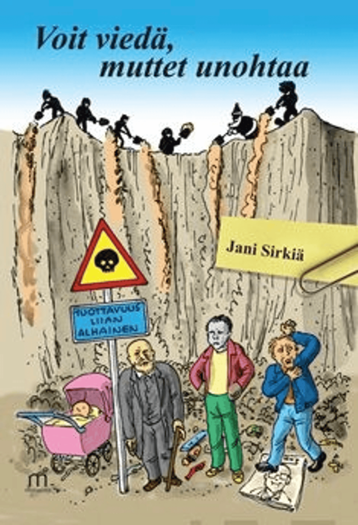 Sirkiä, Voit viedä, muttet unohtaa | Prisma.fi-verkkokauppa