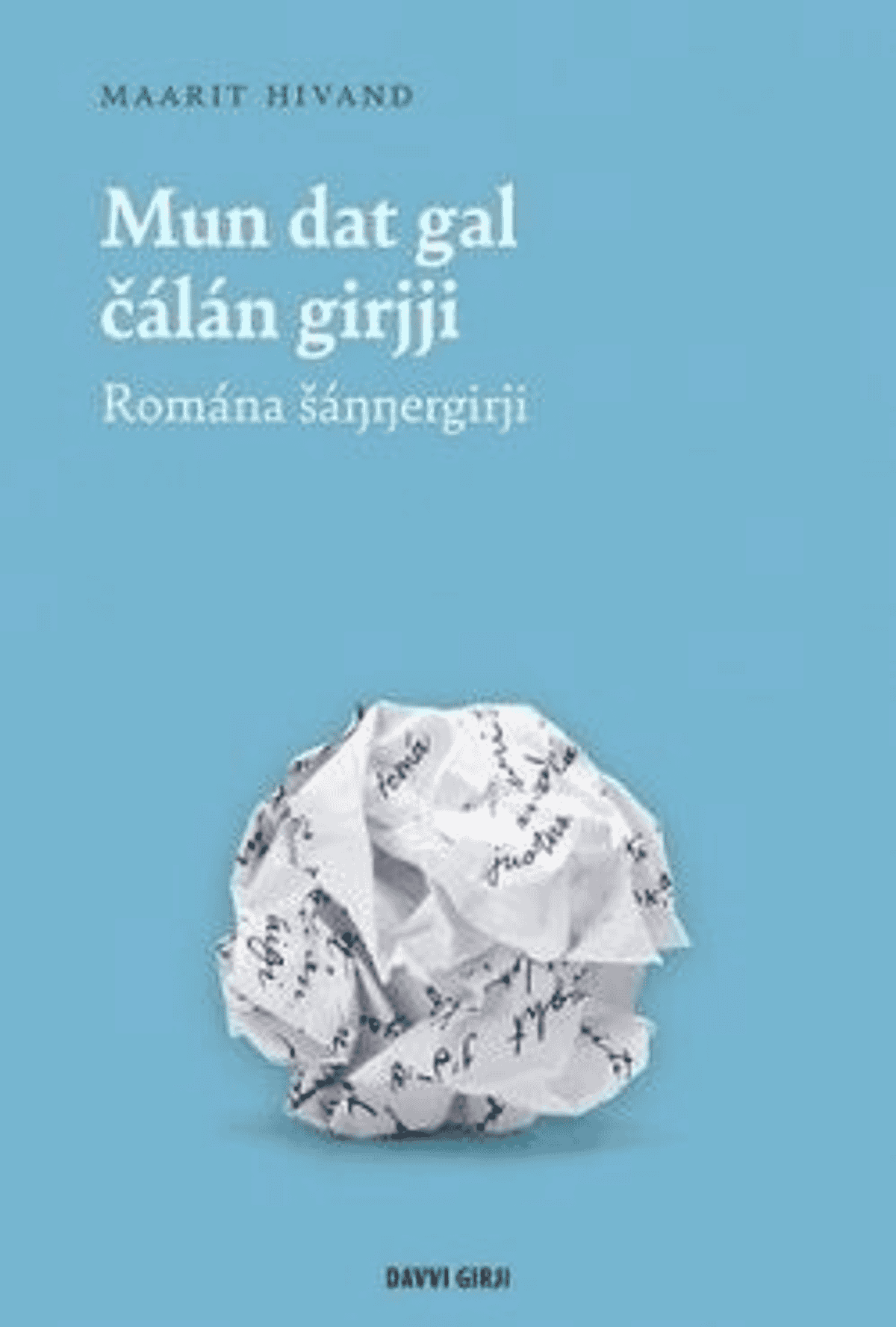 Hivand, Mun dat gal čálán girjji - Romána šaŋŋergirji | Prisma.fi ...