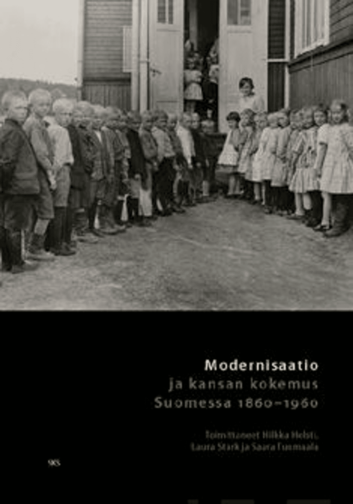 Modernisaatio ja kansan kokemus Suomessa 1860-1960 | Prisma.fi-verkkokauppa