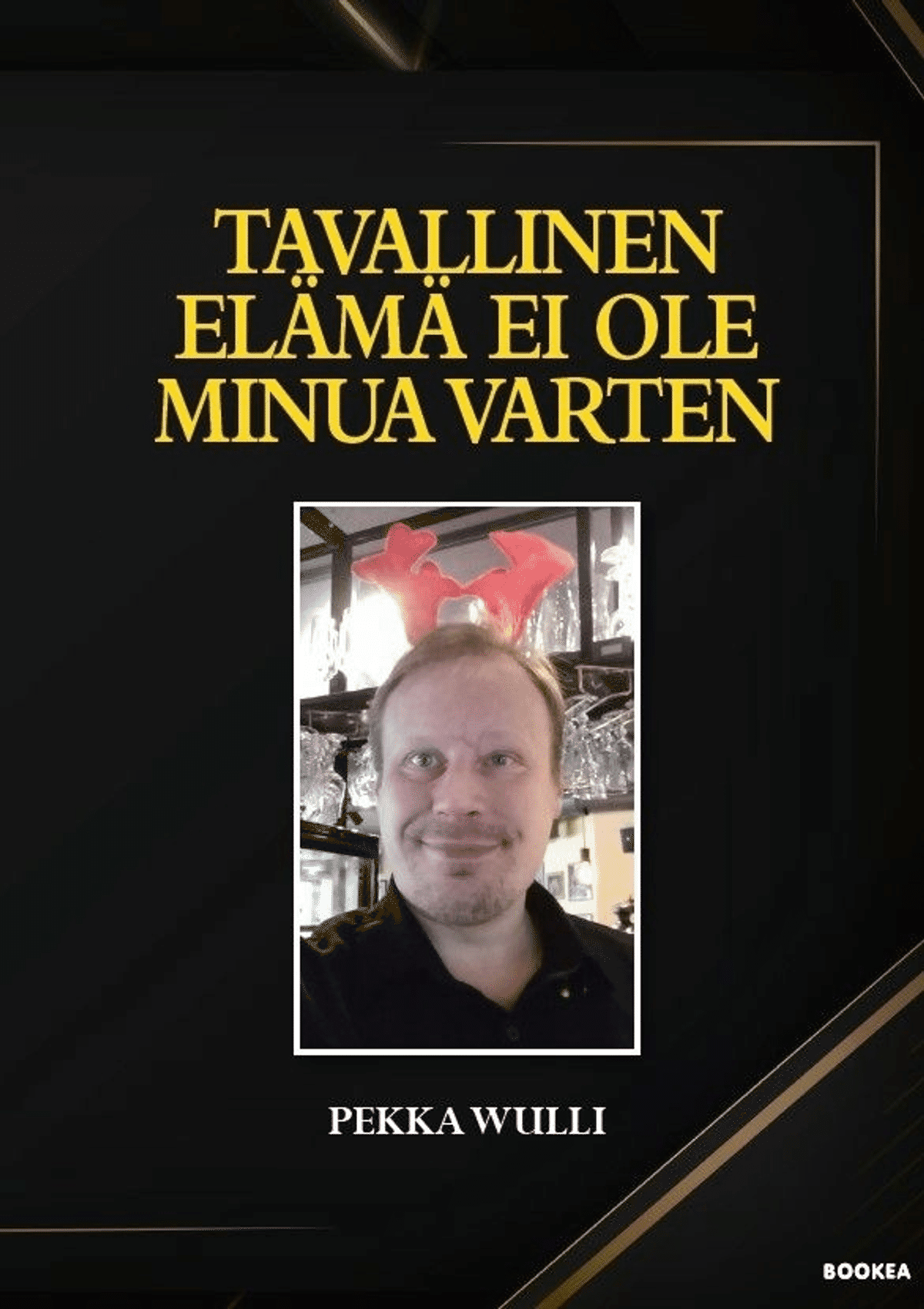 Wulli, Tavallinen elämä ei ole minua varten | Prisma.fi-verkkokauppa