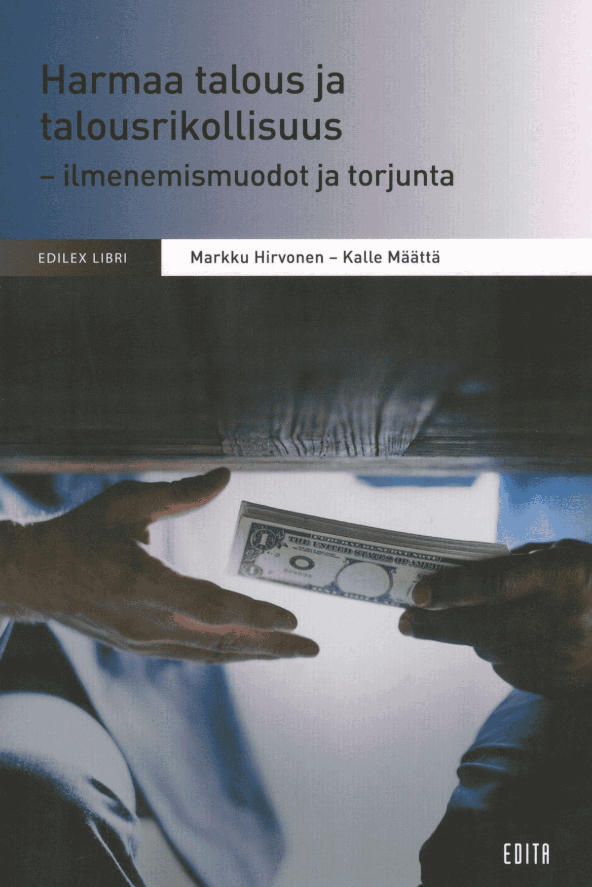 Määttä, Harmaa talous ja talousrikollisuus - -ilmenemismuodot ja ...