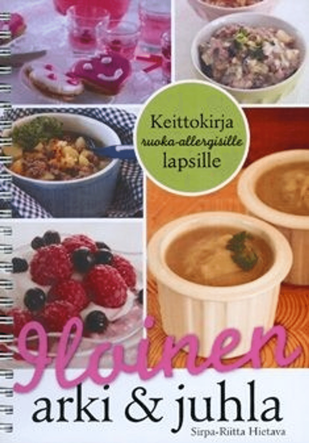 Hietava, Iloinen arki & juhla - keittokirja ruoka-allergisille lapsille ...