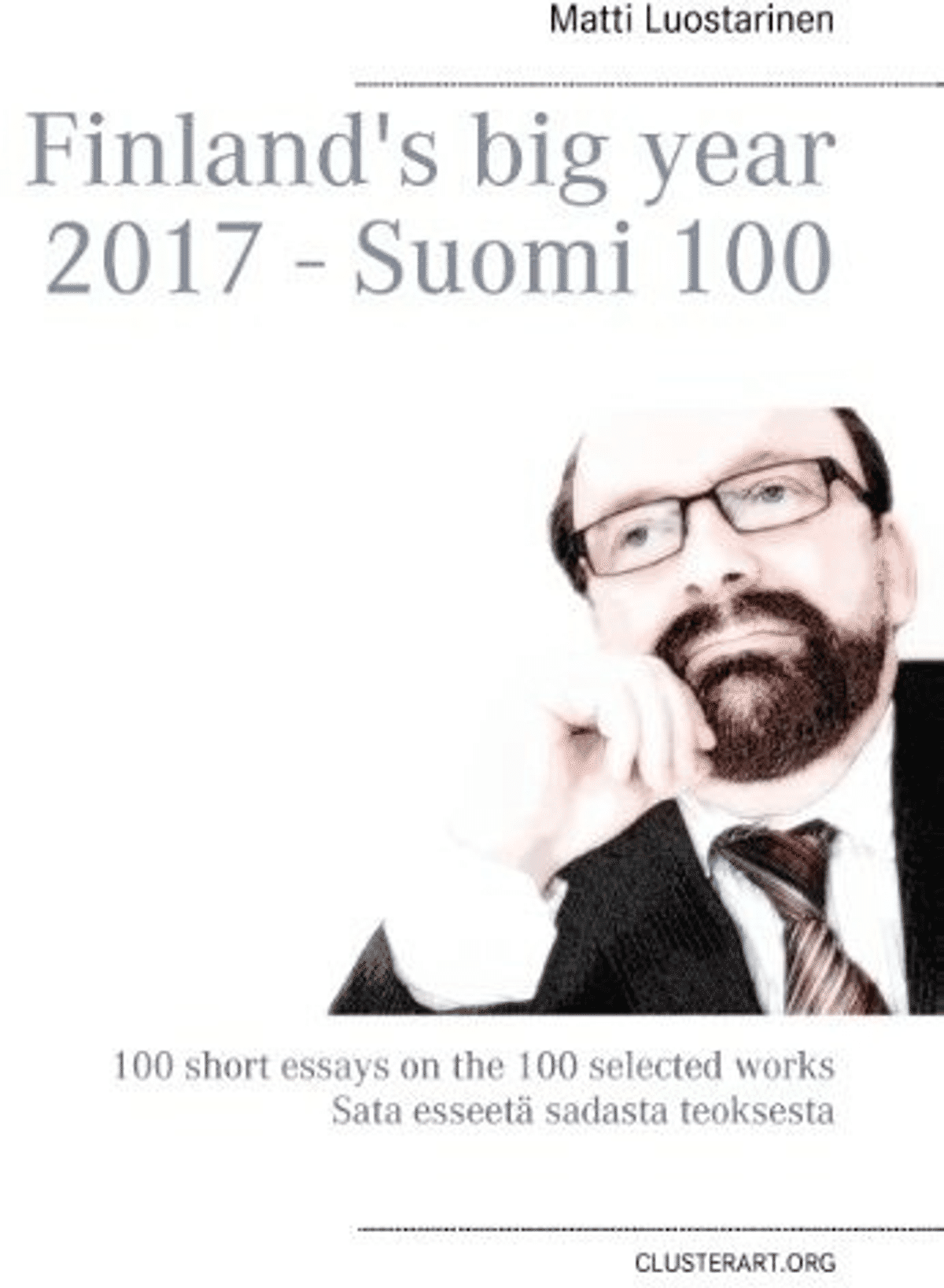 Luostarinen, Finland's big year 2017 - Suomi 100 - 100 short essays on ...
