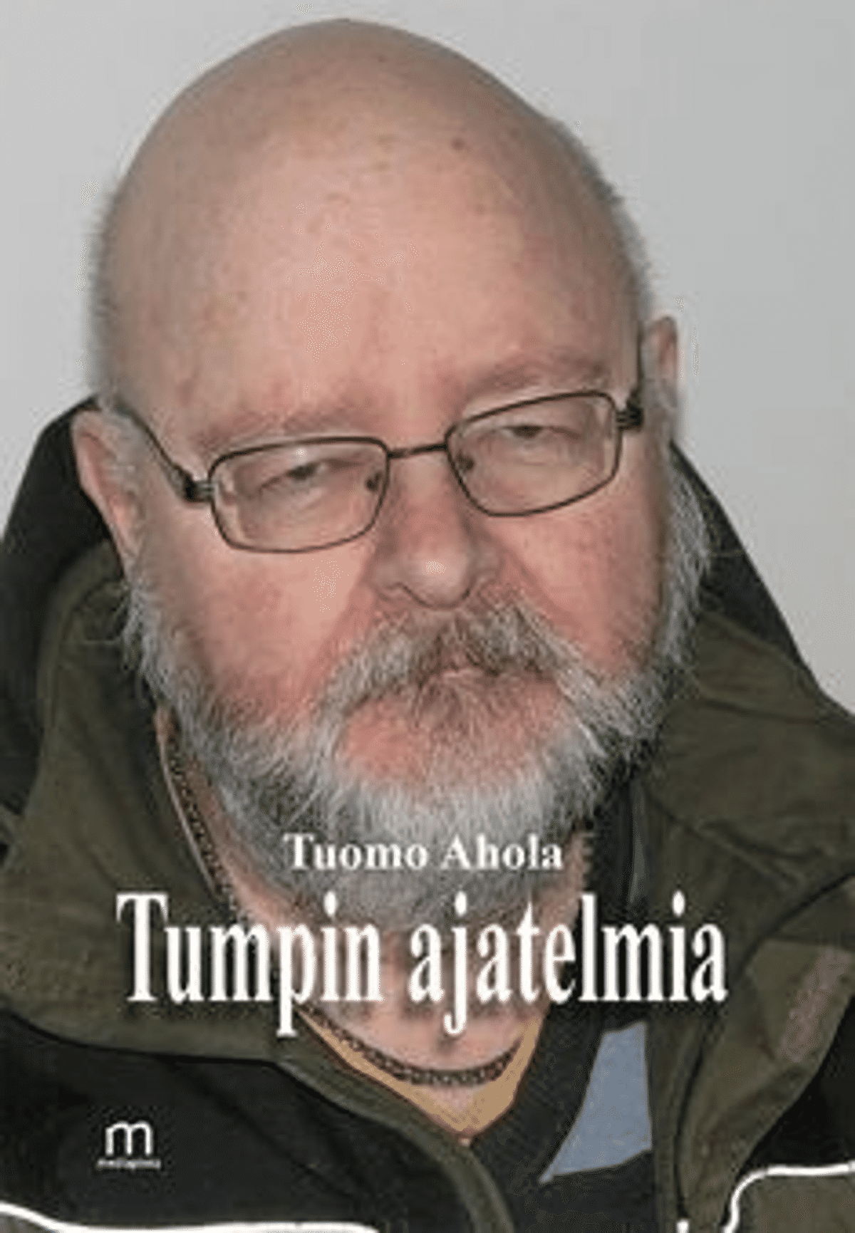 Ahola, Tumpin ajatelmia | Prisma.fi-verkkokauppa