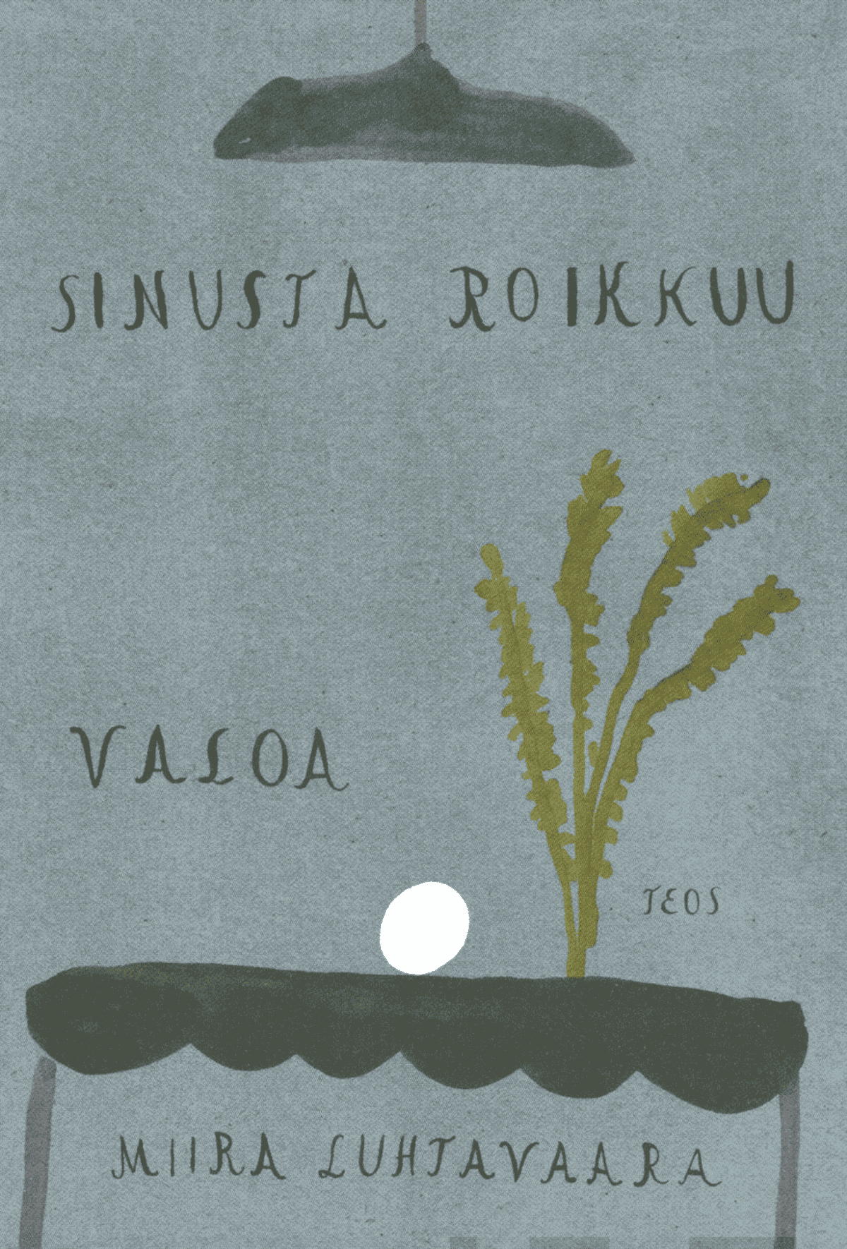 Luhtavaara, Sinusta roikkuu valoa | Prisma.fi-verkkokauppa