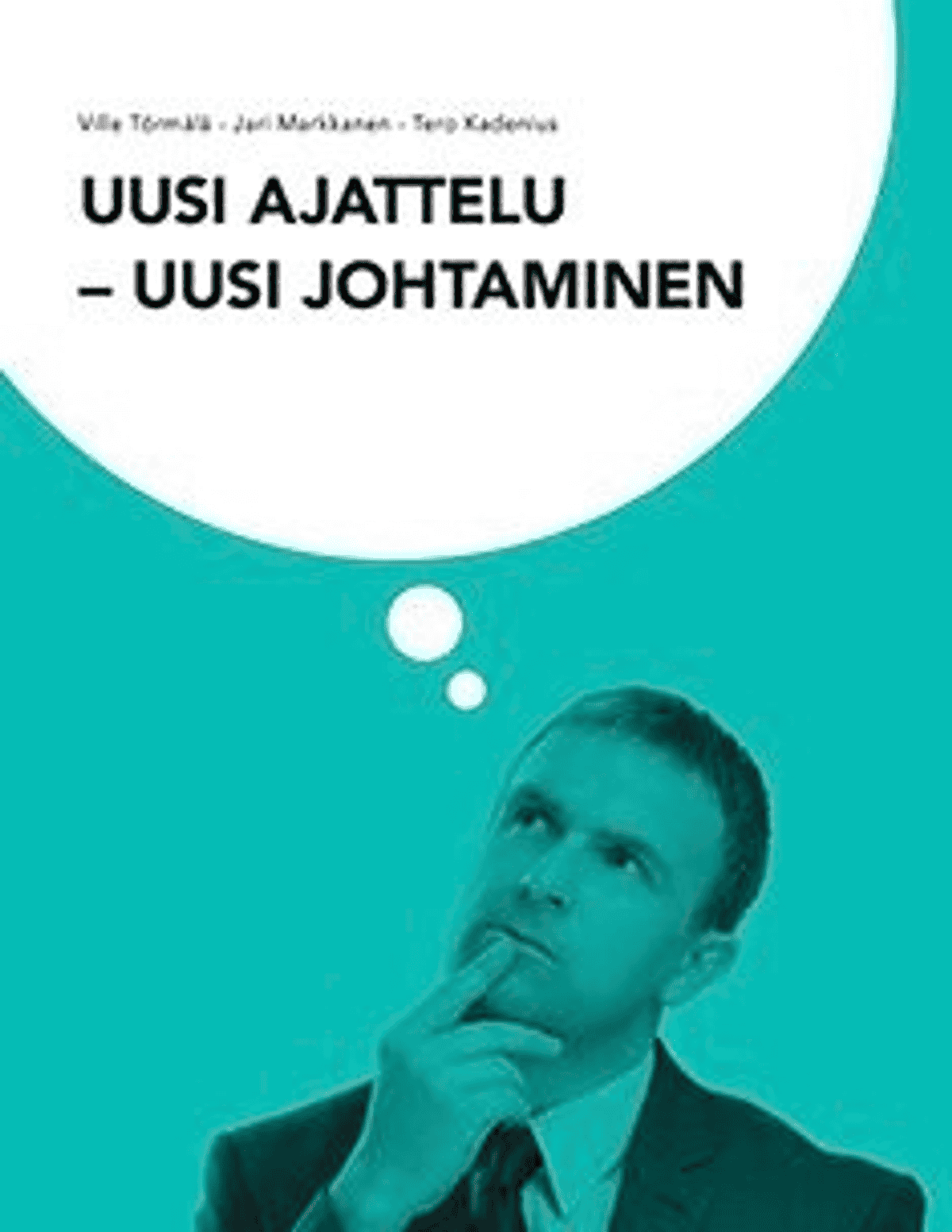 Törmälä, Uusi ajattelu - uusi johtaminen | Prisma.fi-verkkokauppa