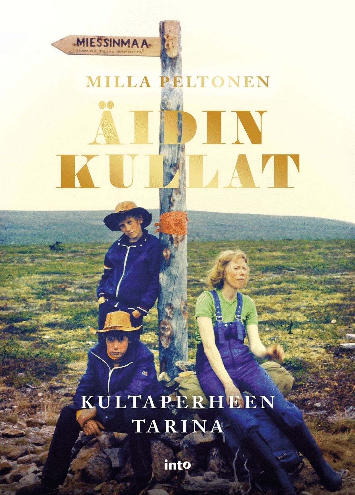 Peltonen, Äidin kullat - Kultaperheen tarina | Prisma.fi-verkkokauppa